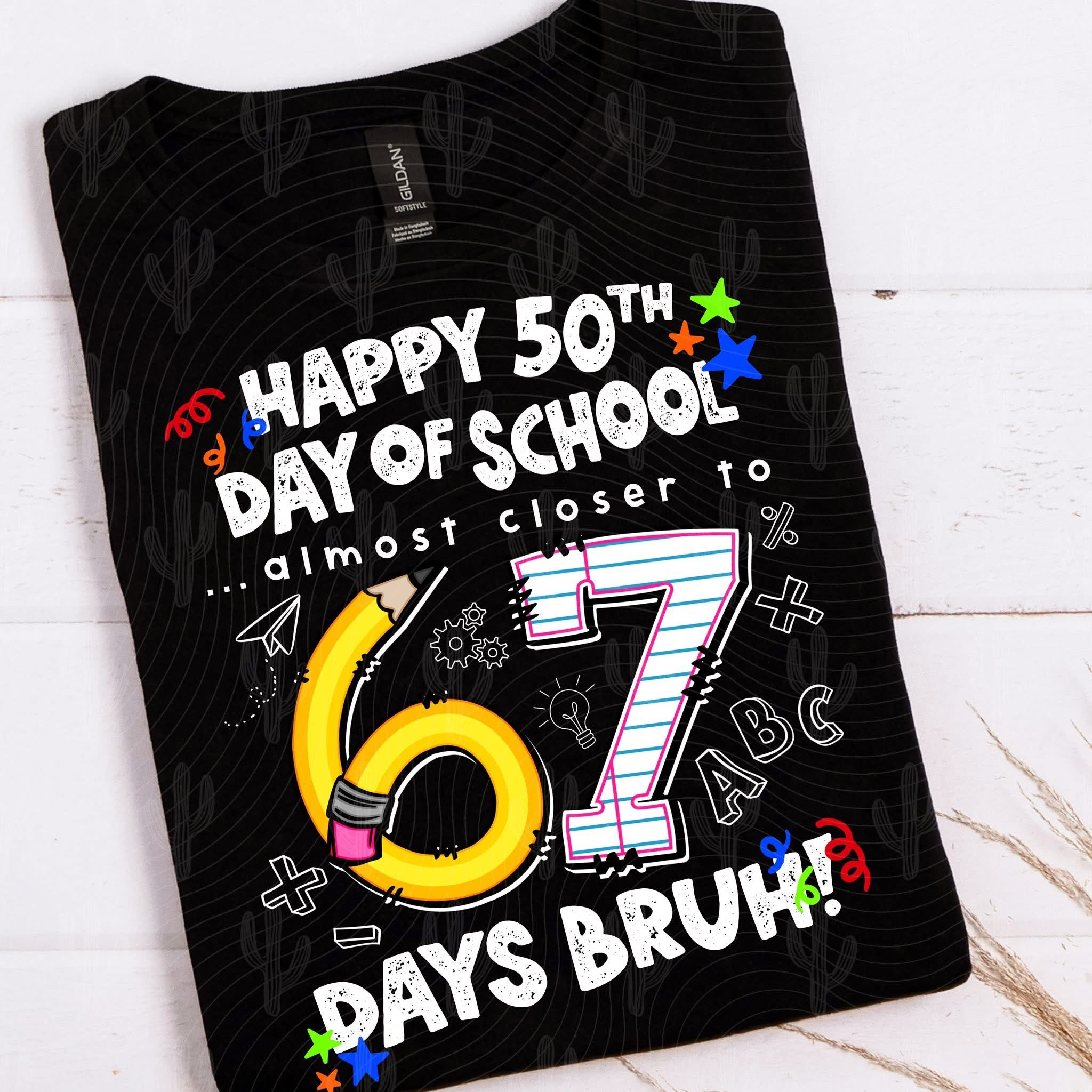 Happy 50th Day Of School Almost 67 TRANSFER CCD SEP – Sassy Sublimation ...