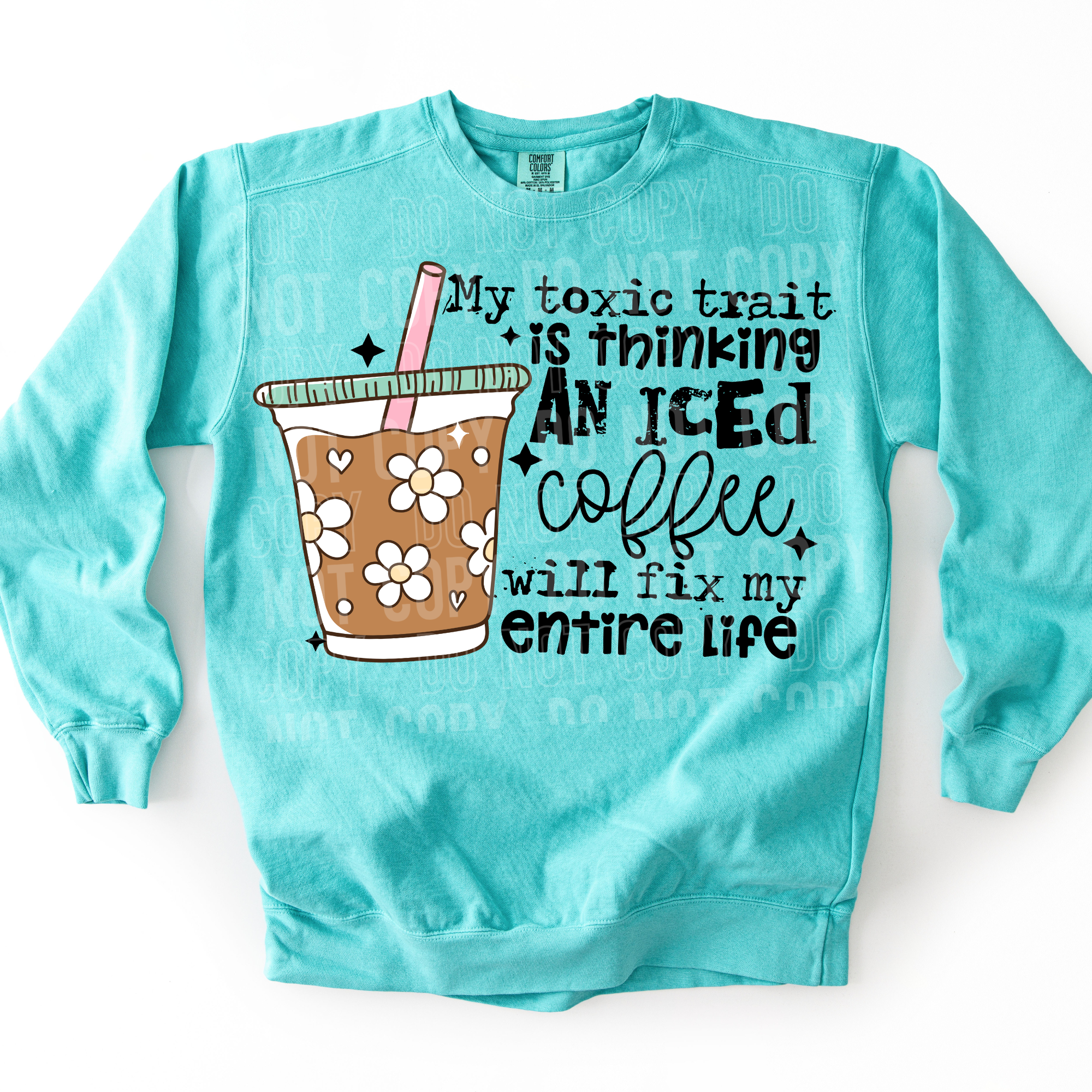My Toxic Trait Iced Coffee TRANSFER SBB JAN 26 – Sassy Sublimation ...