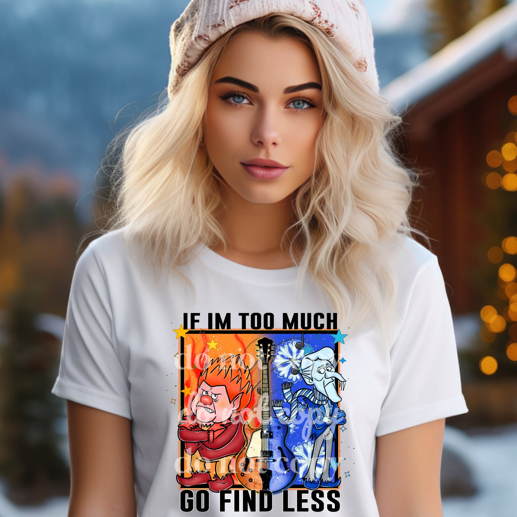 If I’m Too Much Go Find Less Hot And Cold TRANSFER – Sassy Sublimation ...