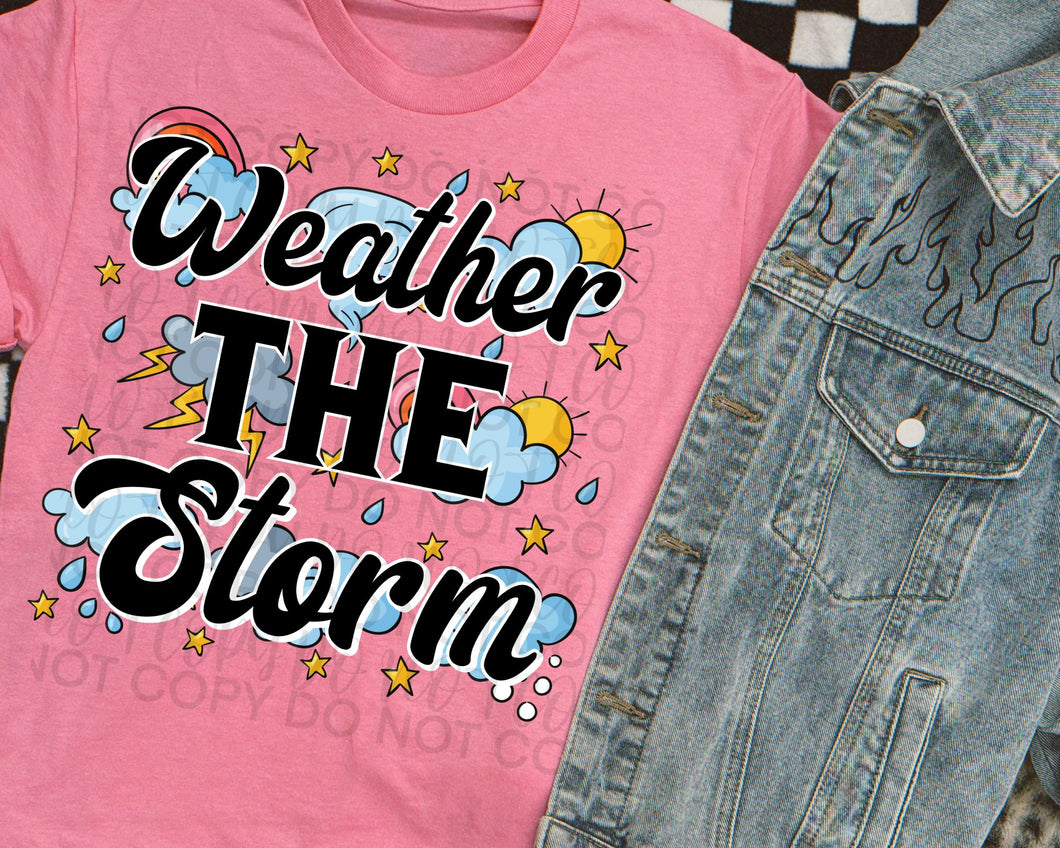 Weather The Storm TRANSFER – Sassy Sublimation & Screen Prints