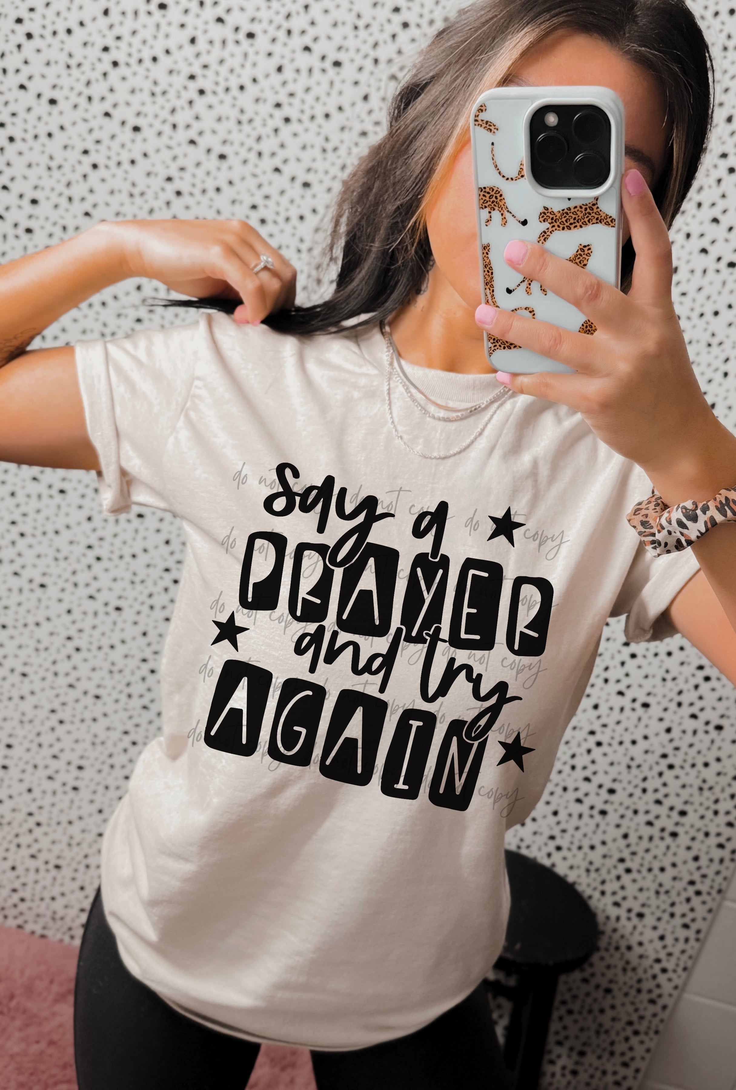 Say A Prayer And Try Again Blk TRANSFER – Sassy Sublimation & Screen Prints