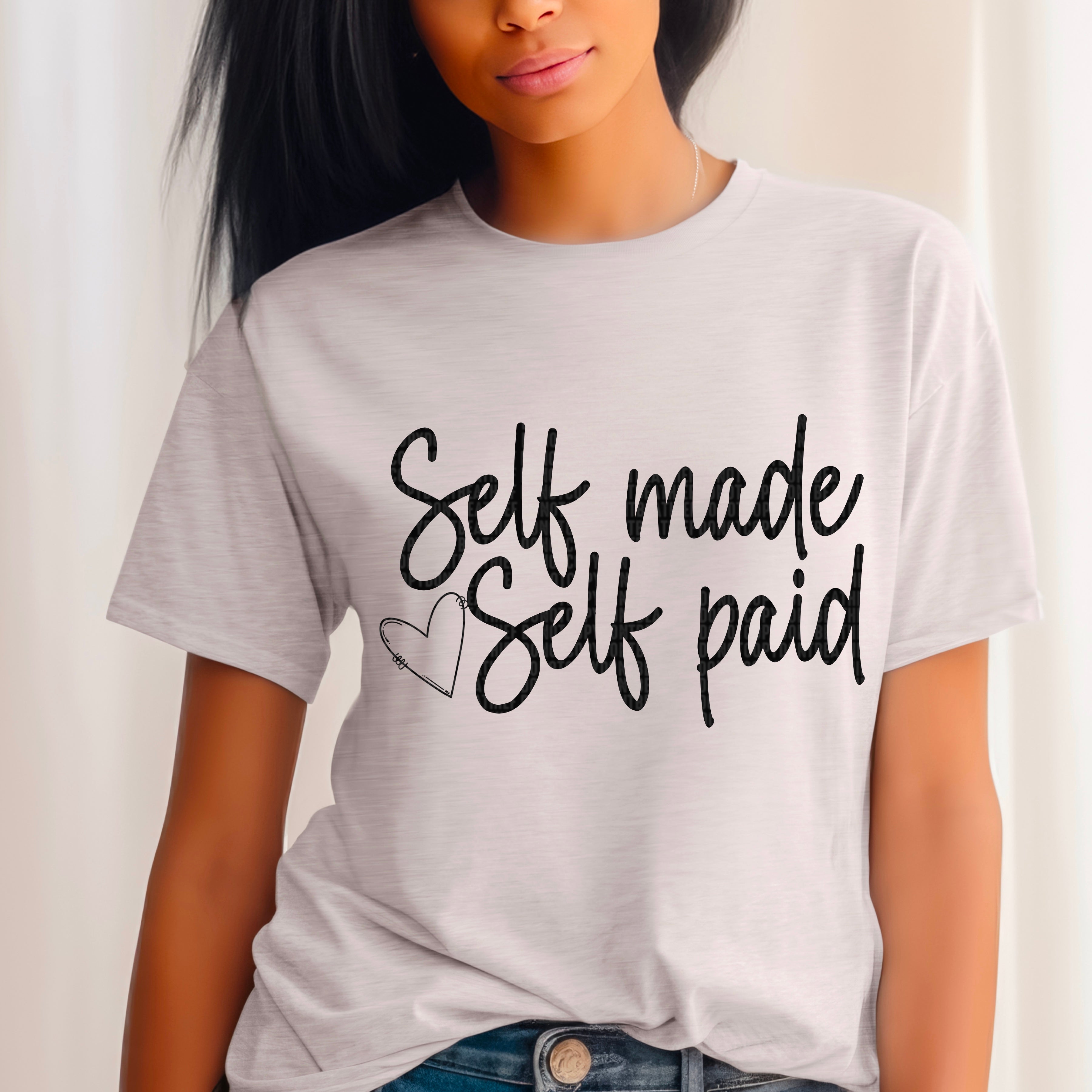 Self Made Self Paid BLK TRANSFER SDD – Sassy Sublimation & Screen Prints
