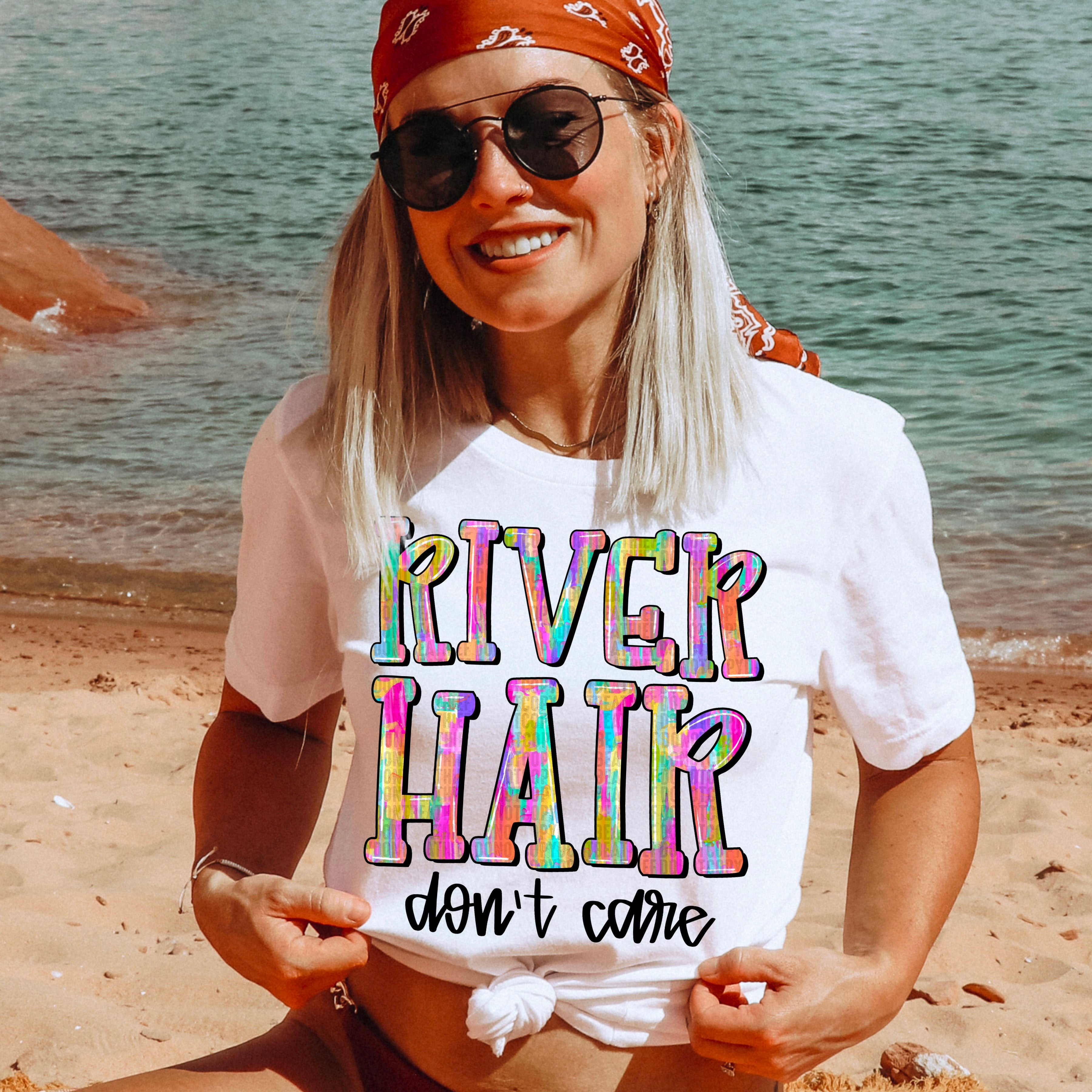 River Hair Don’t Care SDD TRANSFER – Sassy Sublimation & Screen Prints