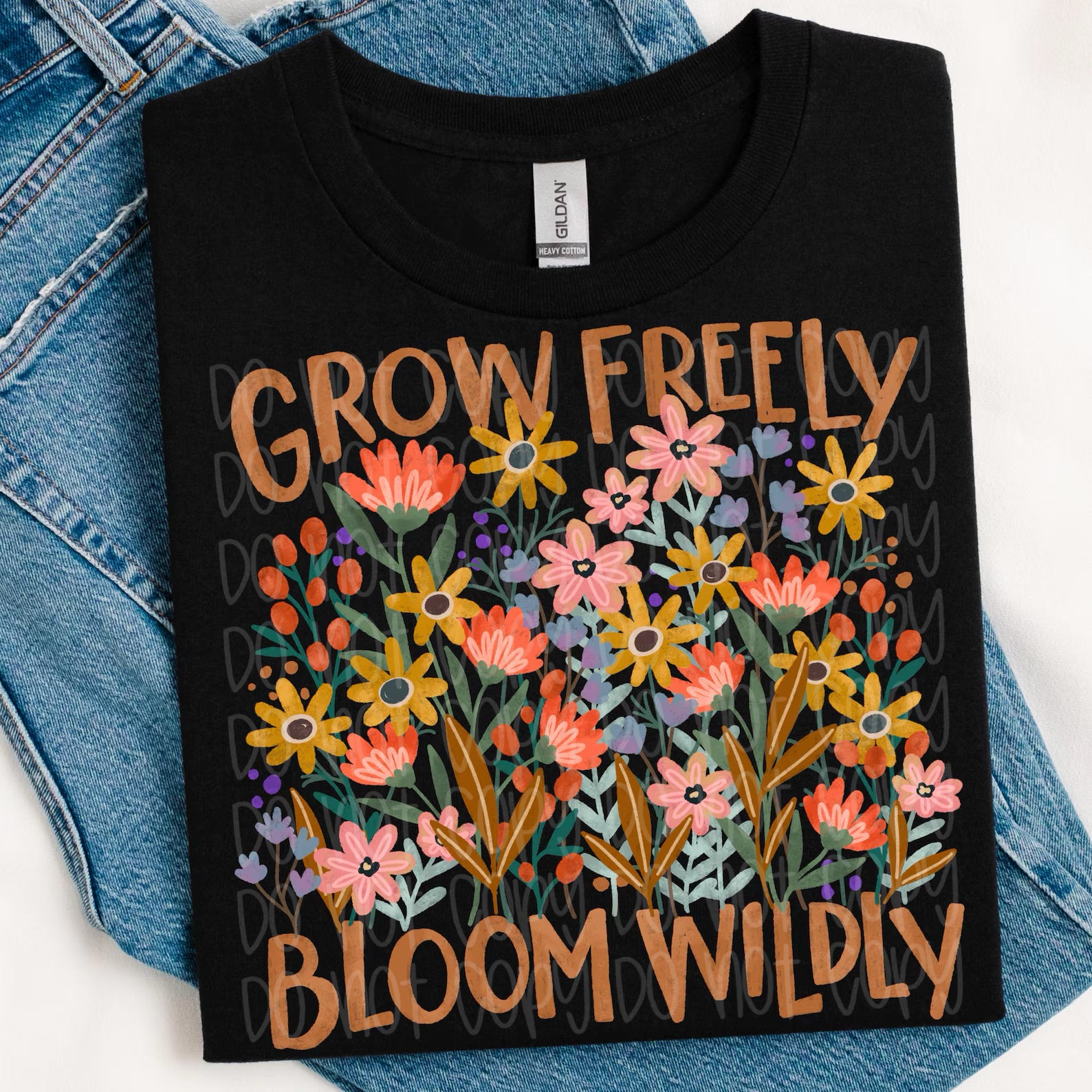 Grow Freely Bloom Wild TRANSFER – Sassy Sublimation & Screen Prints