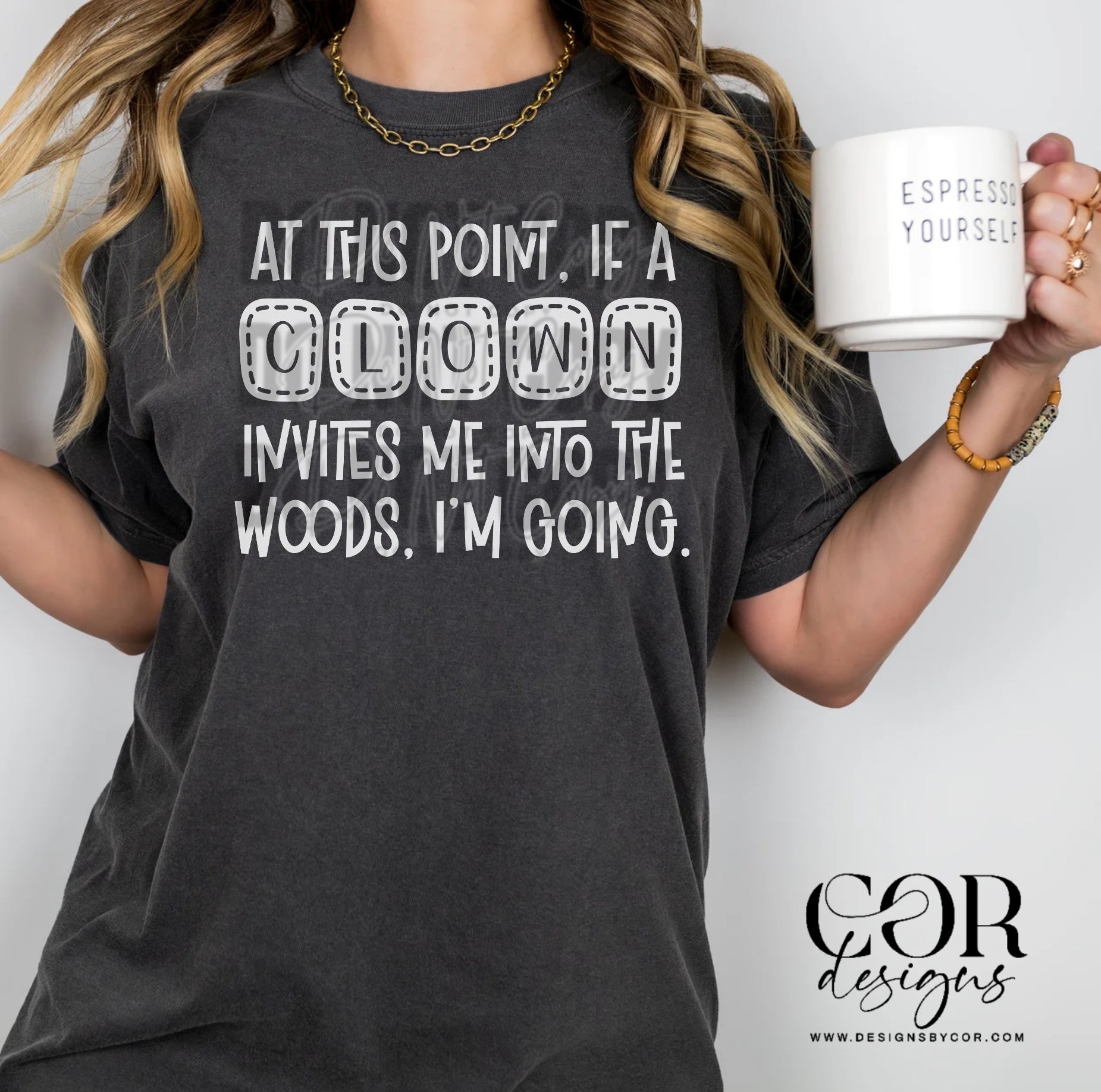 If A Clown Invites Me TRANSFER COR – Sassy Sublimation & Screen Prints