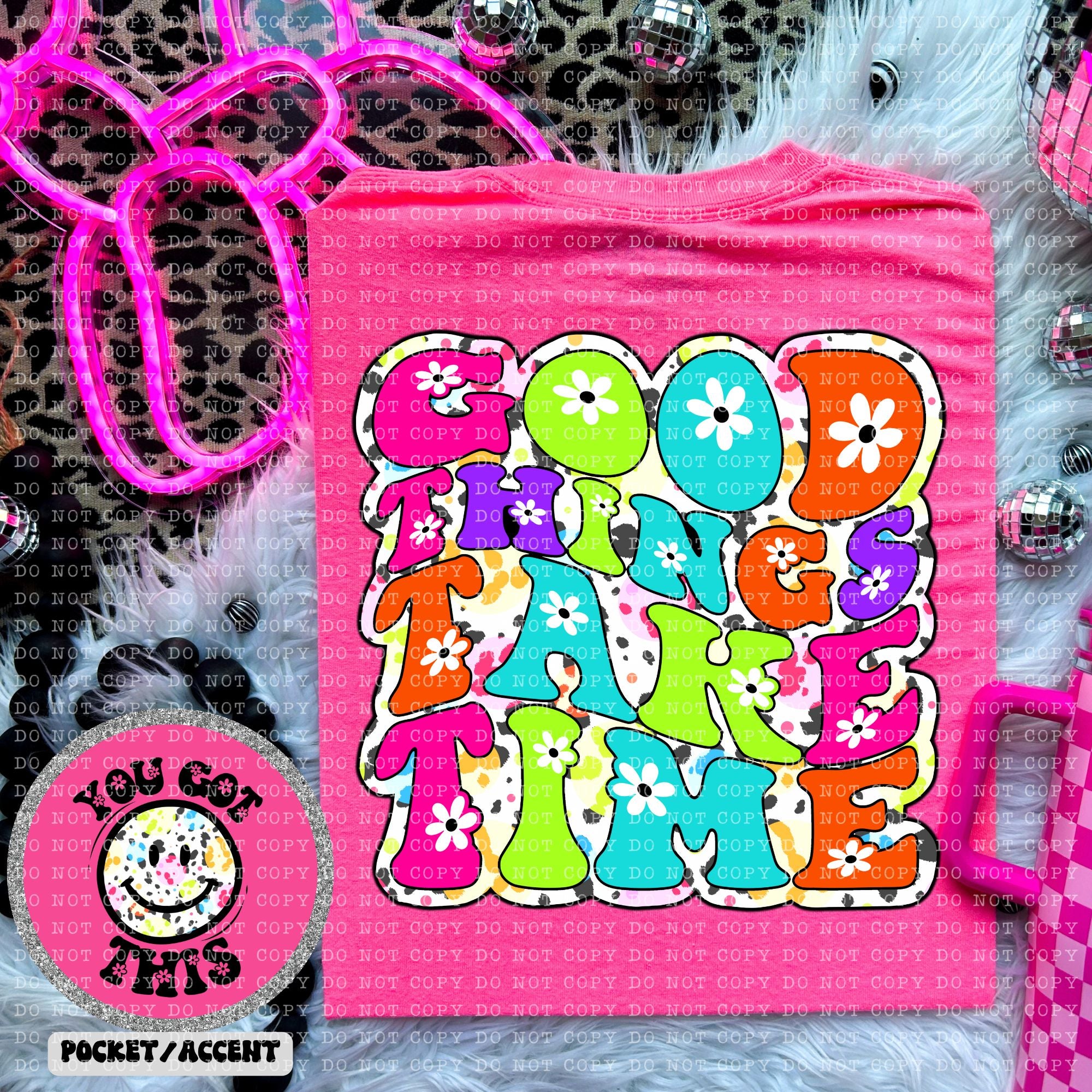 Good Things Take Time Floral With Keep Going Colorful Pocket TRANSFER ...