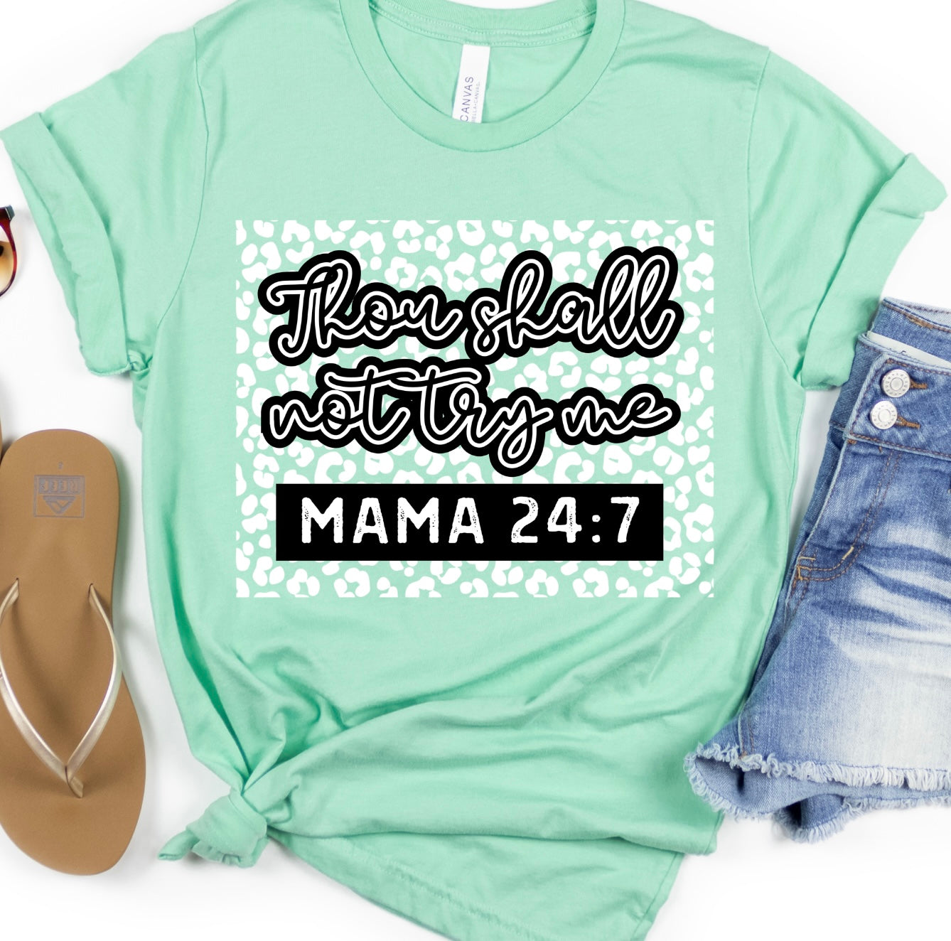 Thou Shall Not Try Me Mama 24:7 TRANSFER – Sassy Sublimation & Screen ...