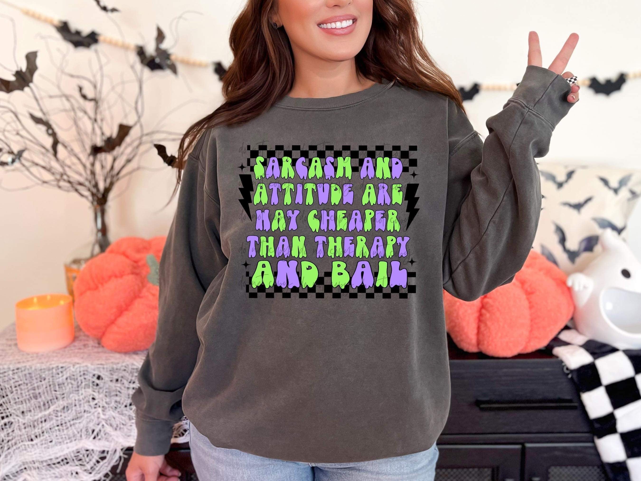 Sarcasm And Attitude Are Way Cheaper Than Therapy TRANSFER – Sassy ...
