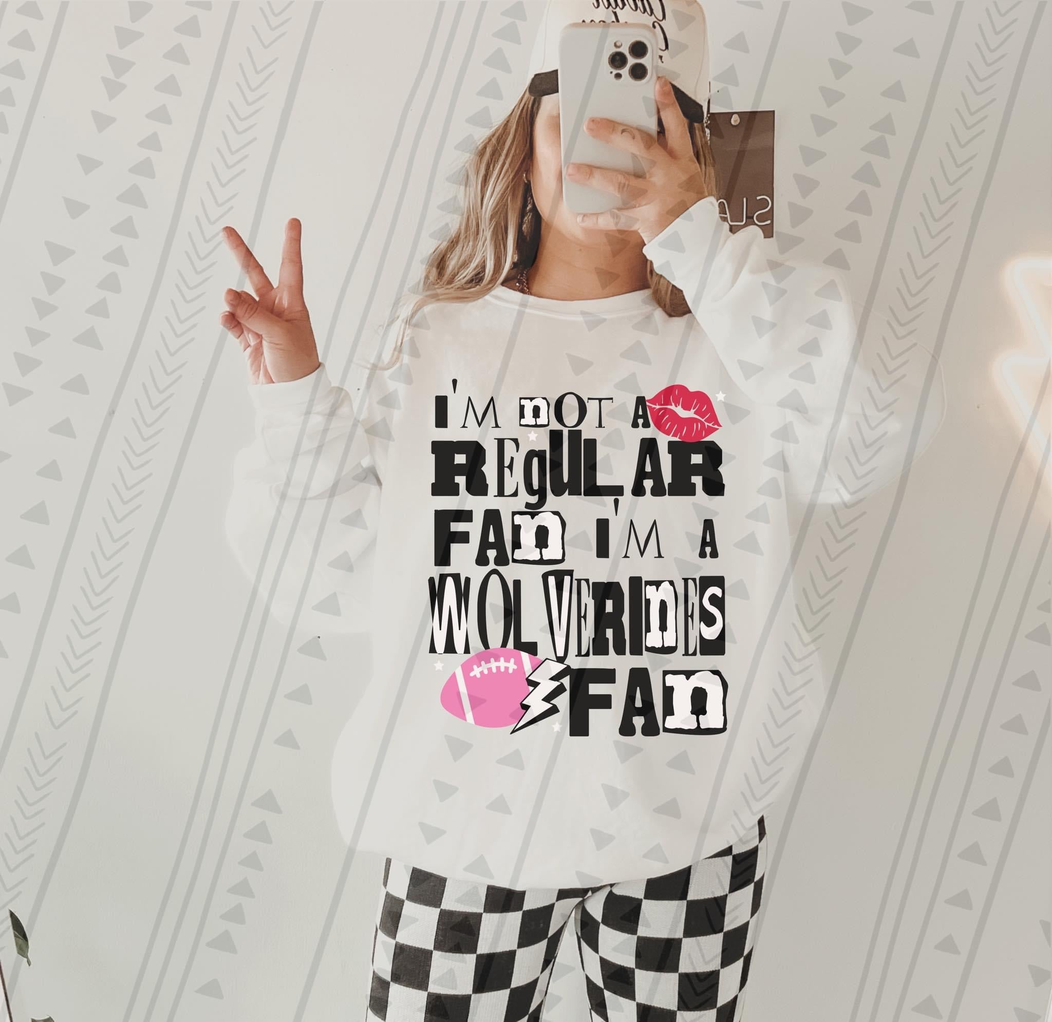 I’m Not A Regular Fan I’m A Wolverines Fan Me_n Gi_ls TRANSFER – Sassy ...