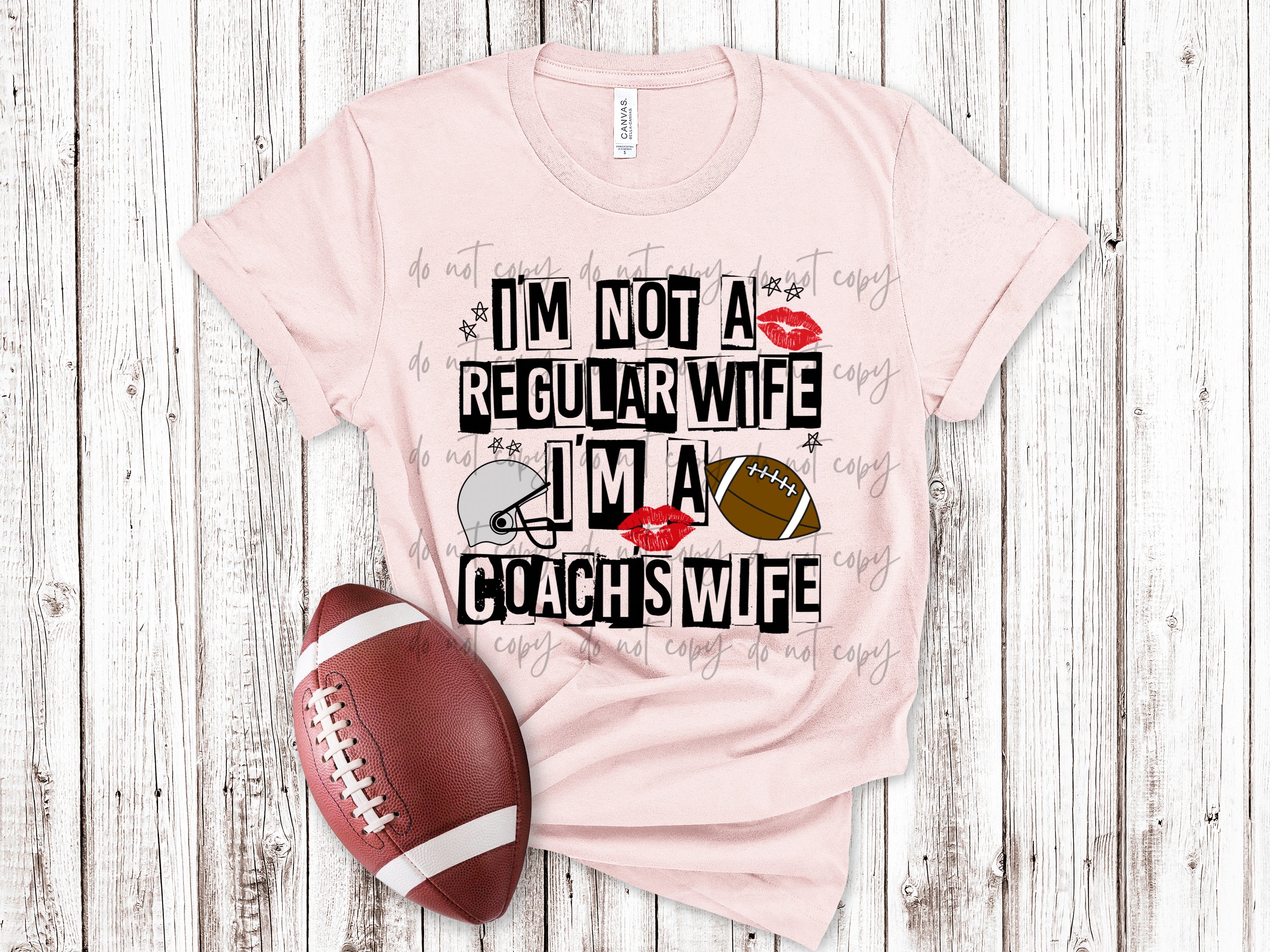 I’m Not A Regular Wife I’m A Coaches Wife Football TRANSFER – Sassy ...