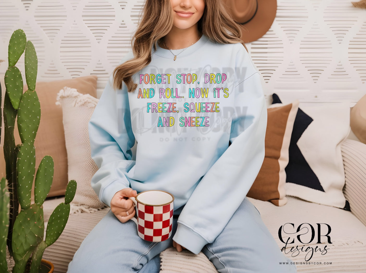 Freeze Squeeze Sneeze Multicolored TRANSFER COR – Sassy Sublimation ...