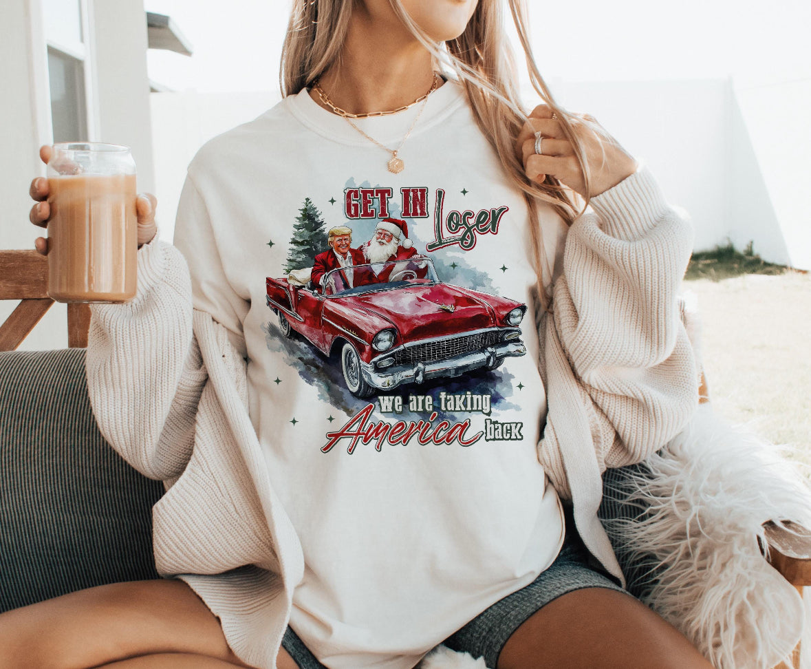 Get In Loser We're Taking Back America Tr_mp Car Santa TRANSFER – Sassy ...
