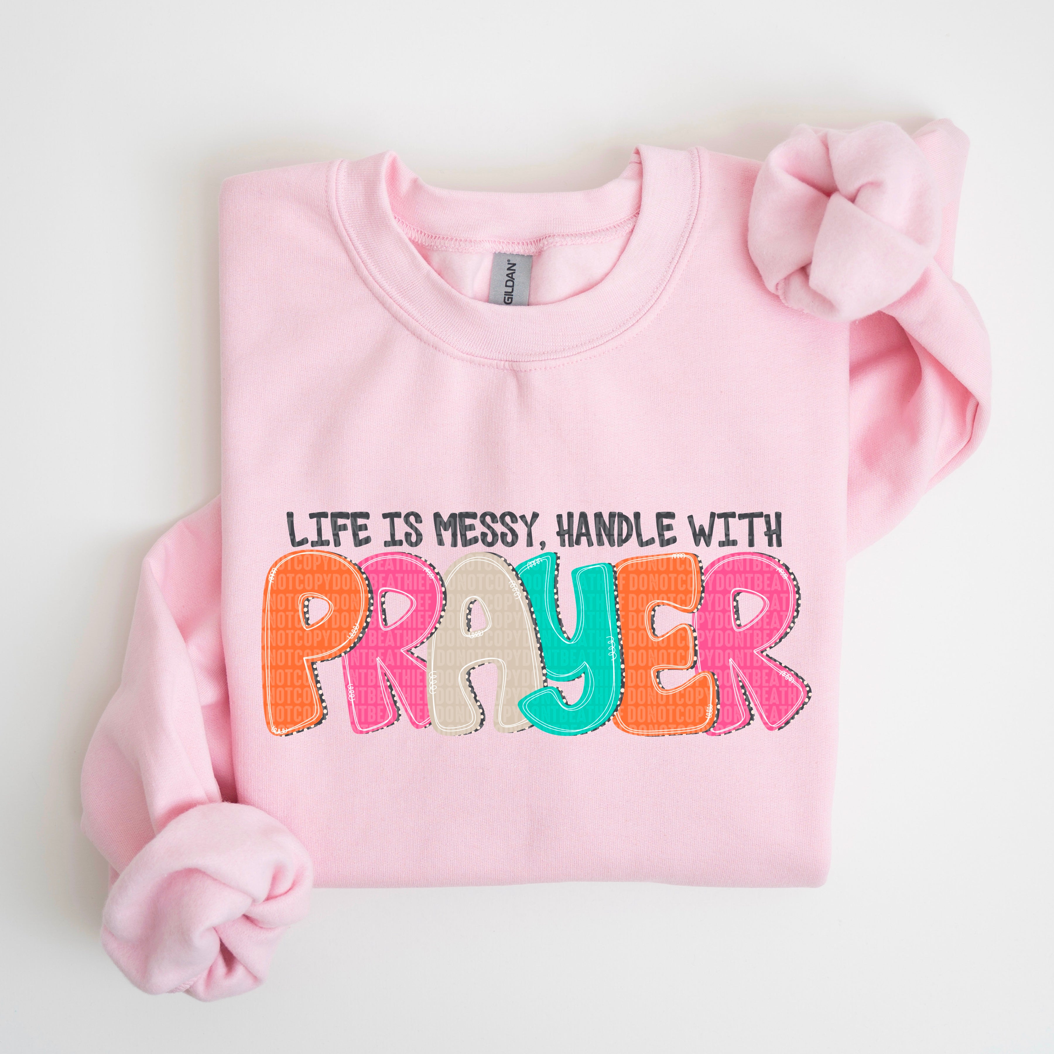 Life Is Messy Handle With Prayer TRANSFER SDD – Sassy Sublimation ...