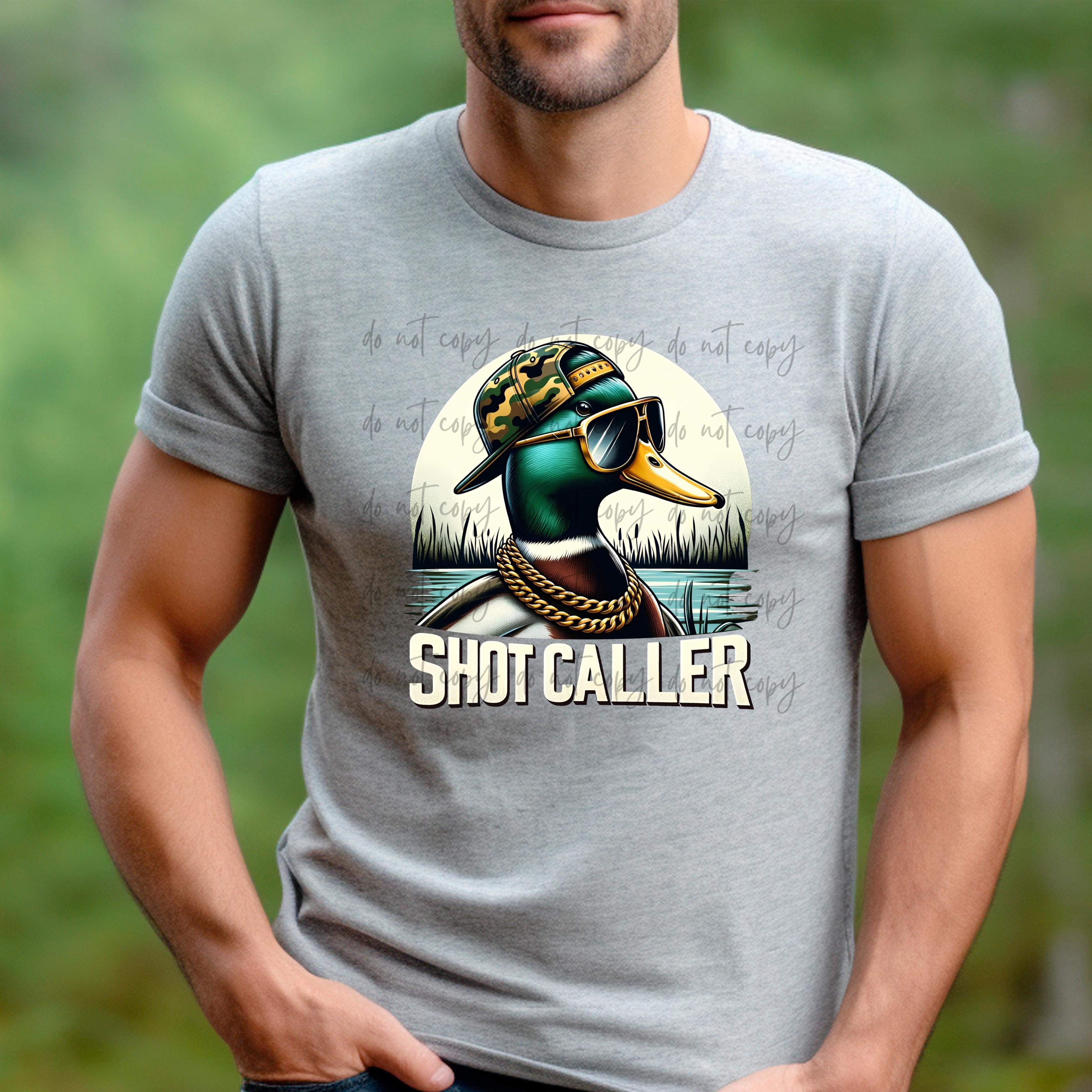 Shot Caller Duck Light TRANSFER – Sassy Sublimation & Screen Prints