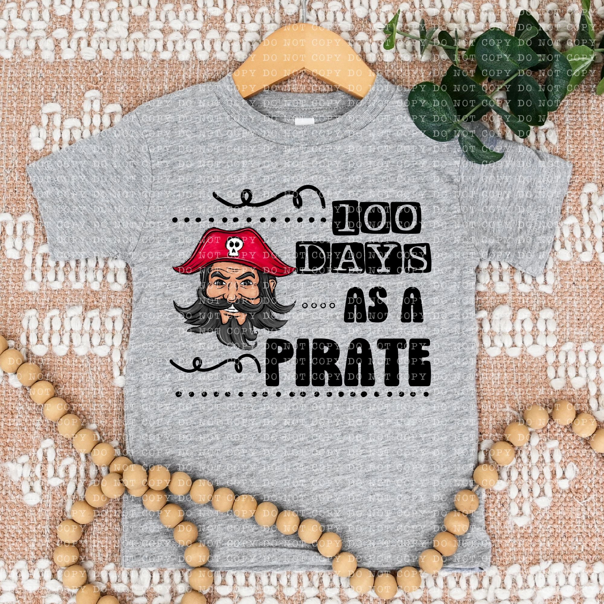 100 Days As A Pirate TRANSFER – Sassy Sublimation & Screen Prints