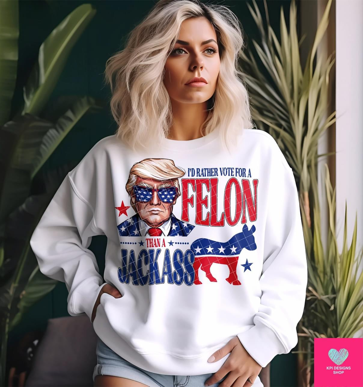 I’d Rather Vote For A Felon Face TRANSFER – Sassy Sublimation & Screen ...