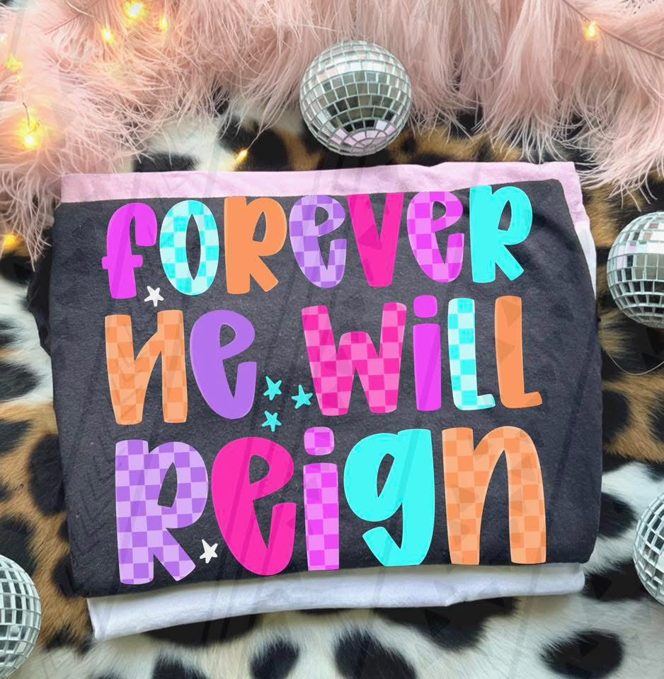 Forever He Will Reign Neon Checkered Bubble Letters TRANSFER TGG DEC 2 ...