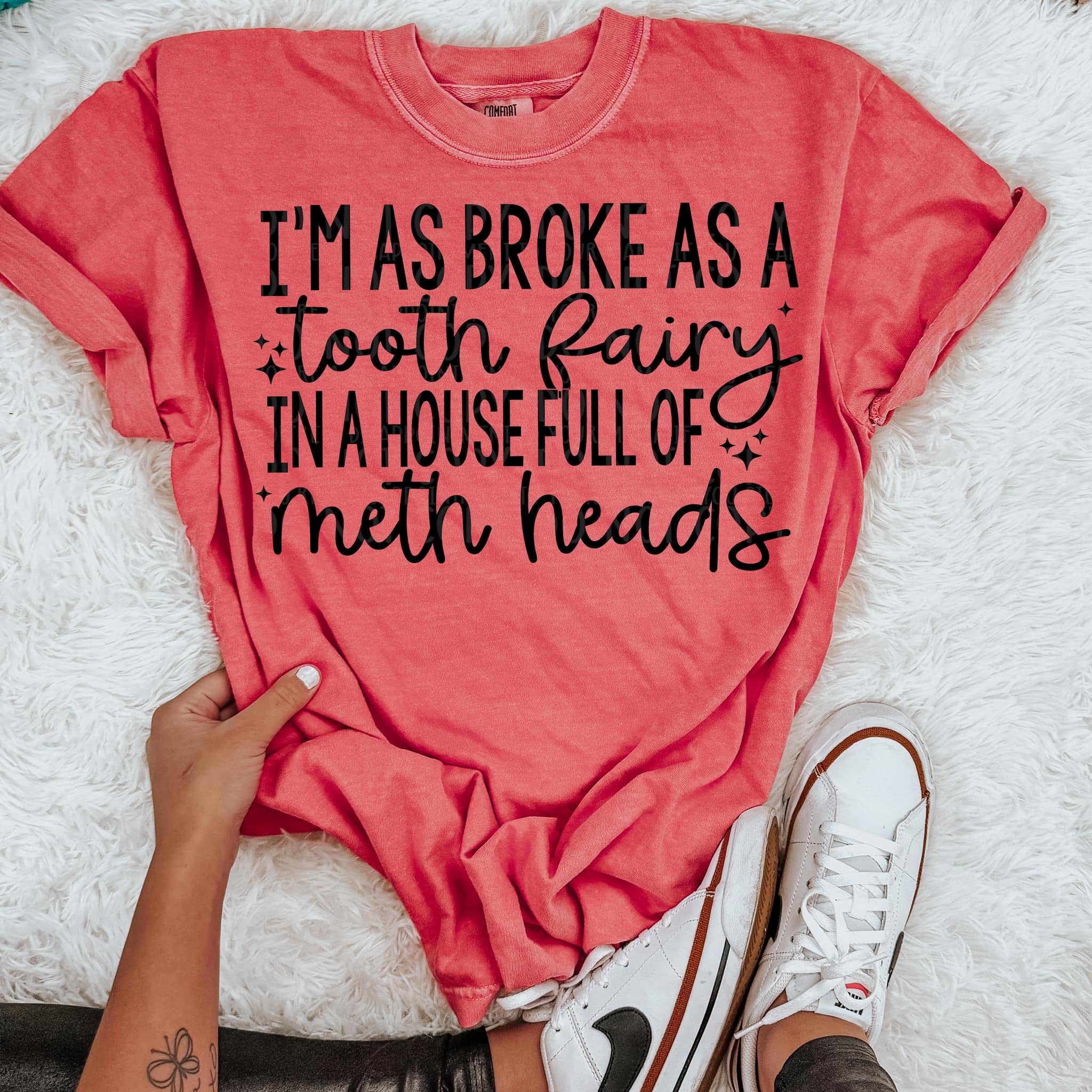 I’m A Broke As A Tooth Fairy TRANSFER – Sassy Sublimation & Screen Prints