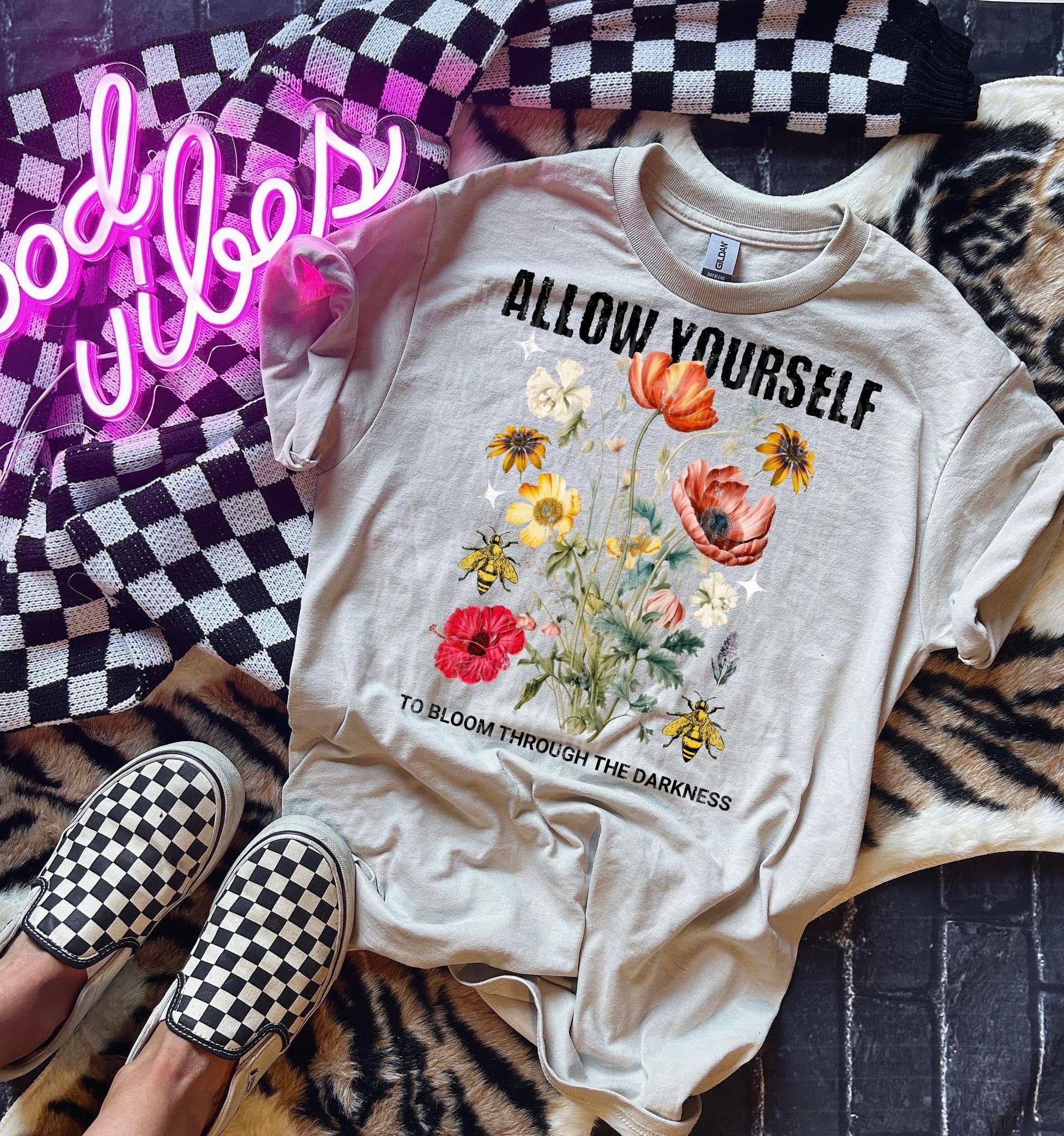 Allow Yourself To Bloom Through The Darkness TRANSFER – Sassy ...