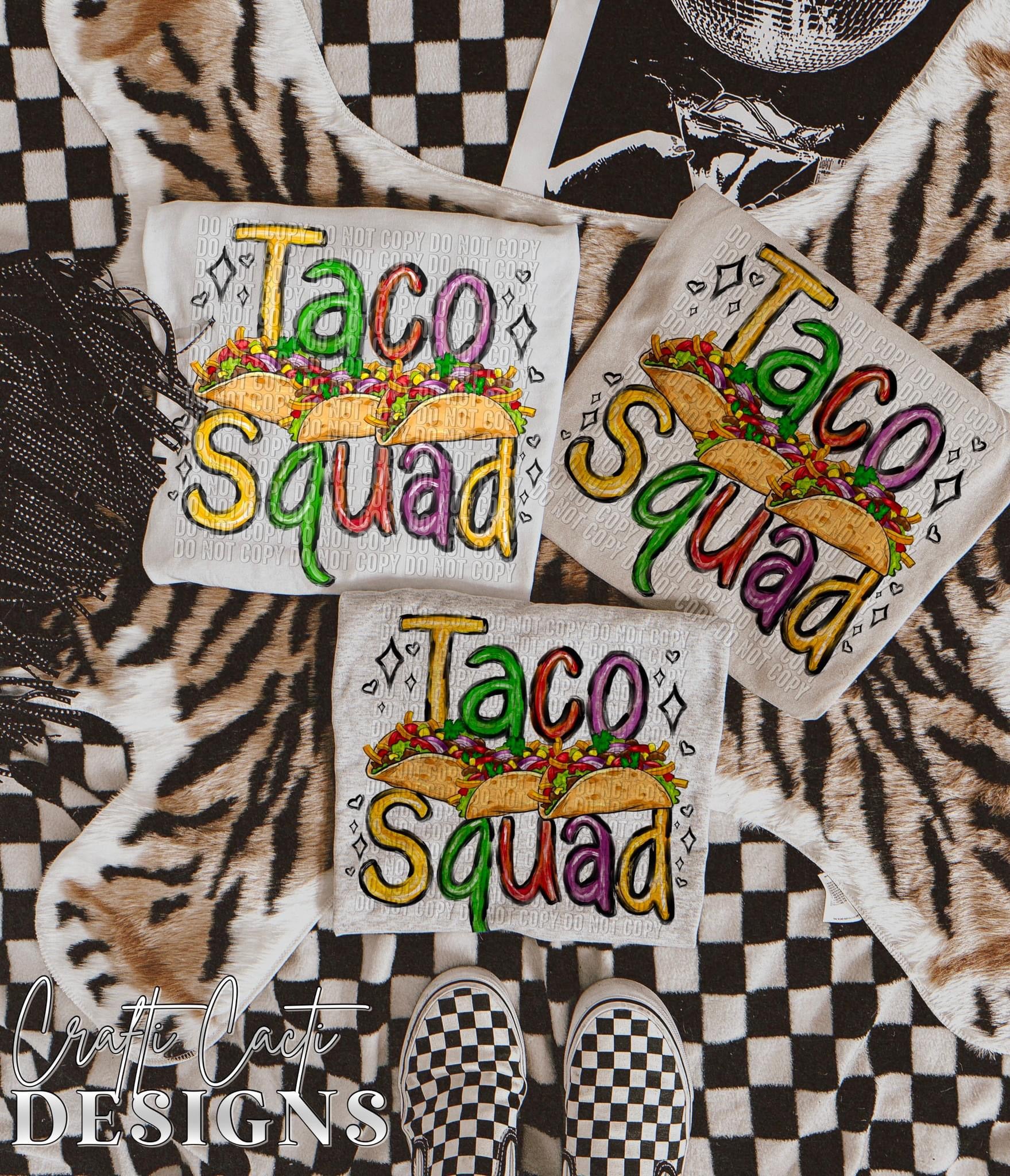 Taco Squad Primary TRANSFER CCD – Sassy Sublimation & Screen Prints
