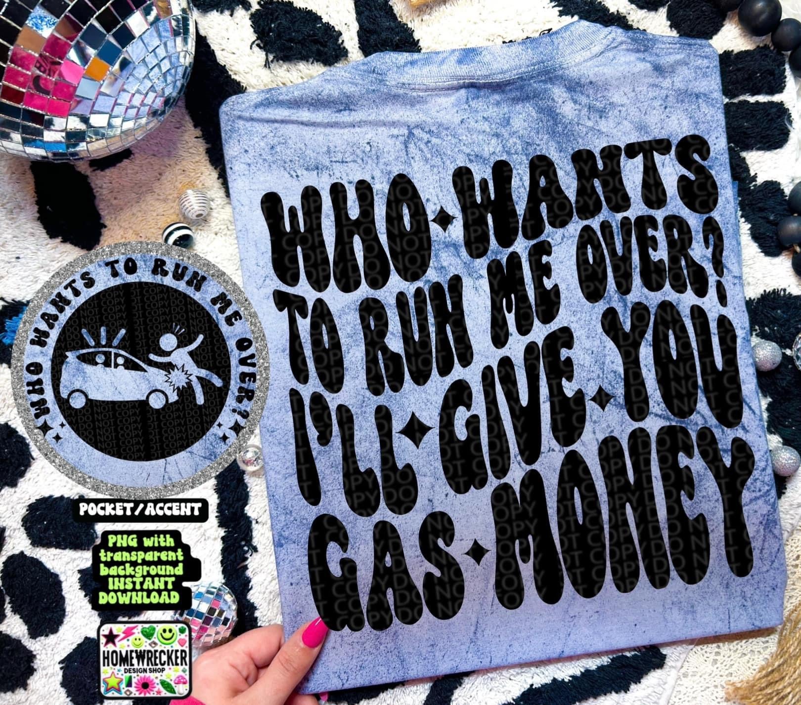 Who Wants To Run Me Over With Pocket TRANSFER HMWK – Sassy Sublimation ...