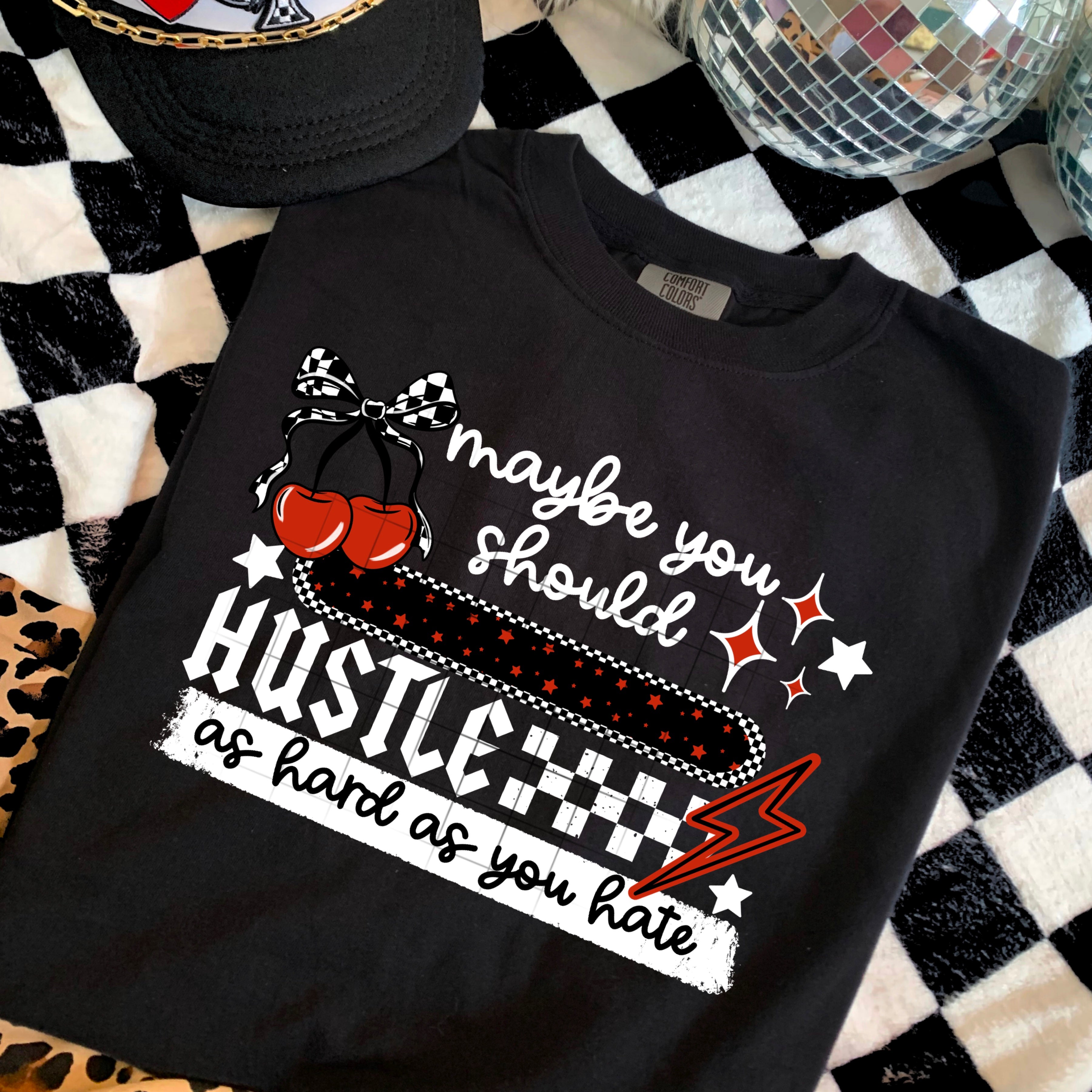 Maybe You Should Hustle As Hard As Your Hate Color DROPDOWN TRANSFER C ...