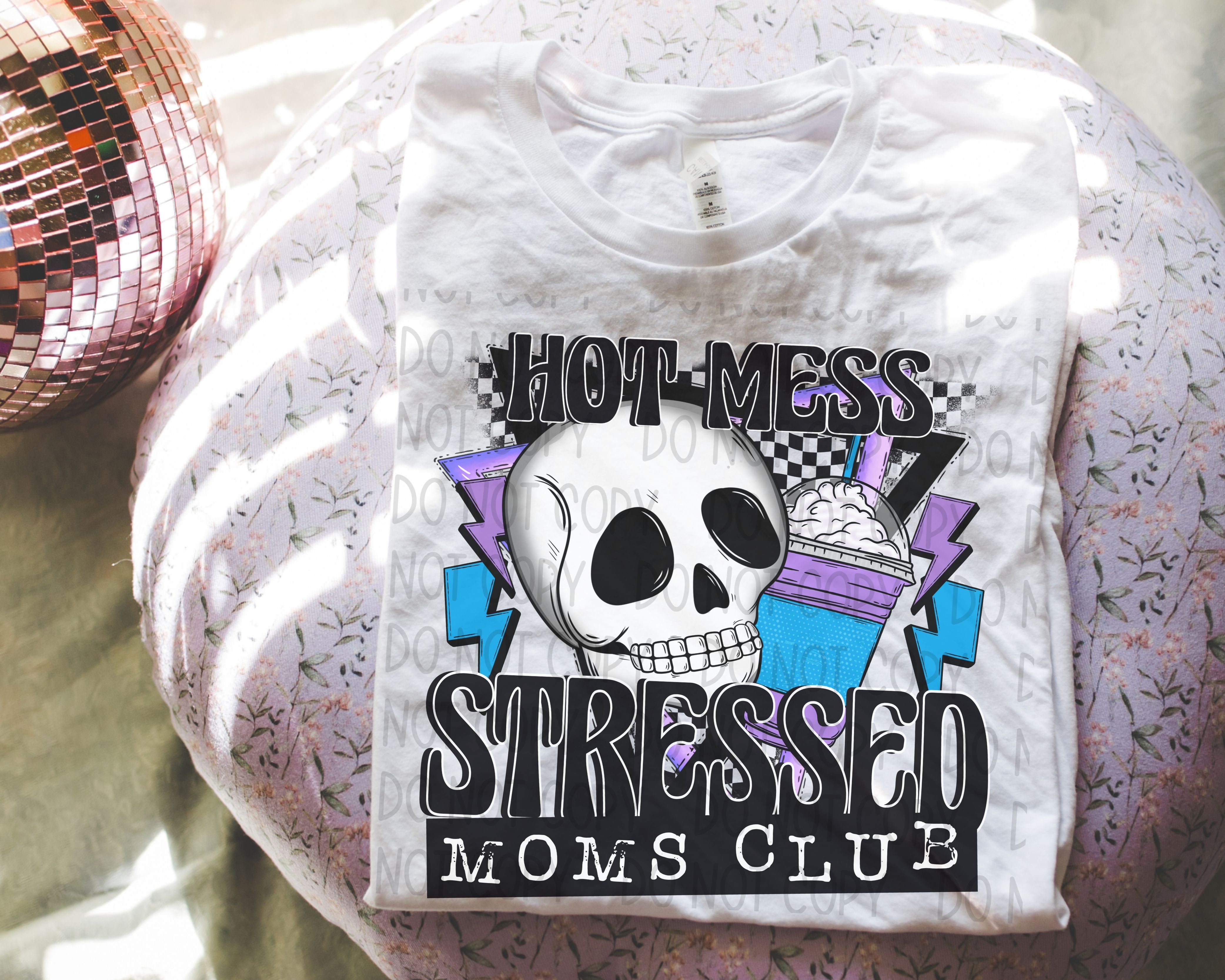Hot Mess Stressed Moms Club Blue And Purple TRANSFER – Sassy ...