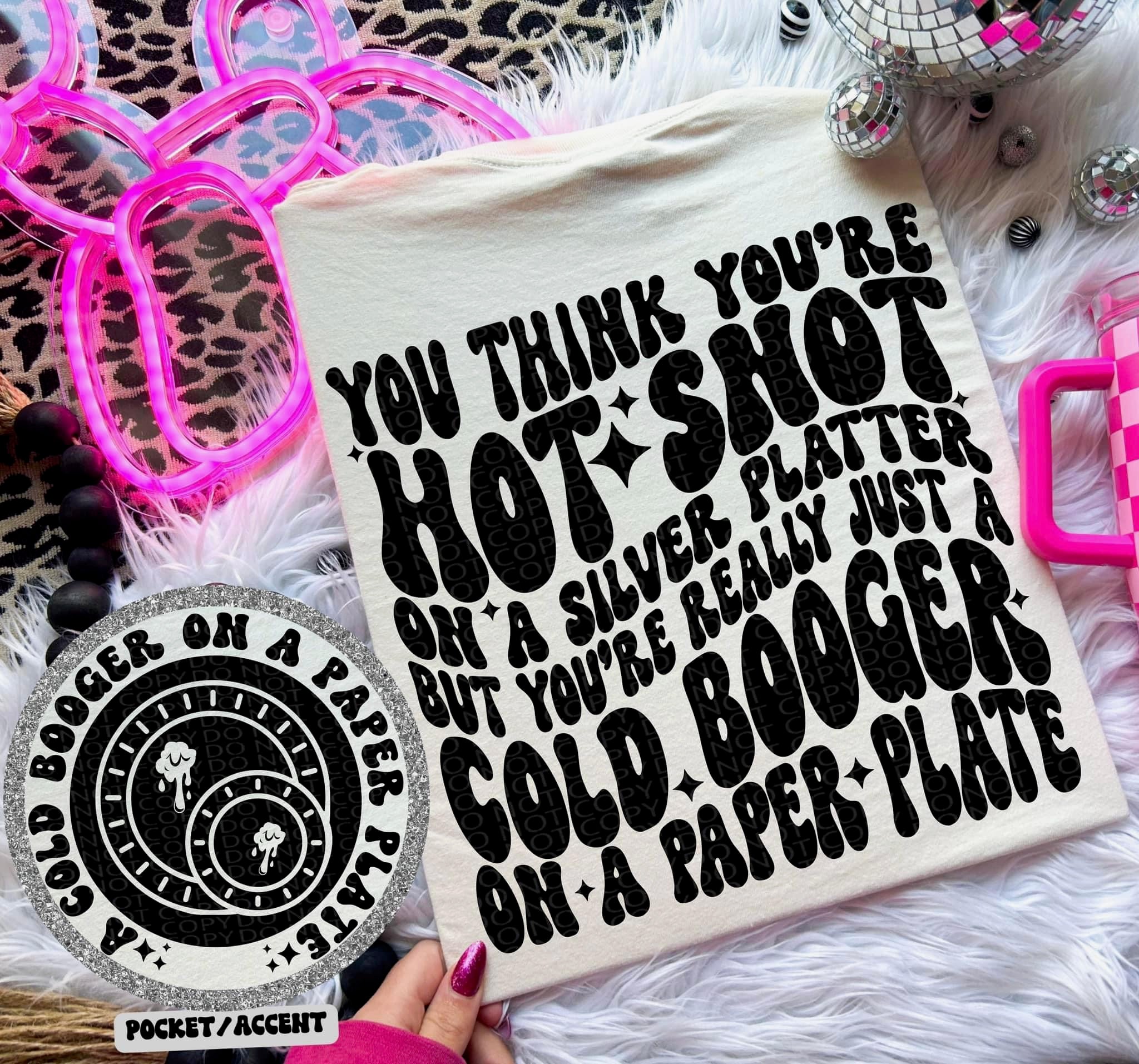 You Think You’re Hot Snot With Pocket TRANSFER HMWK – Sassy Sublimation ...