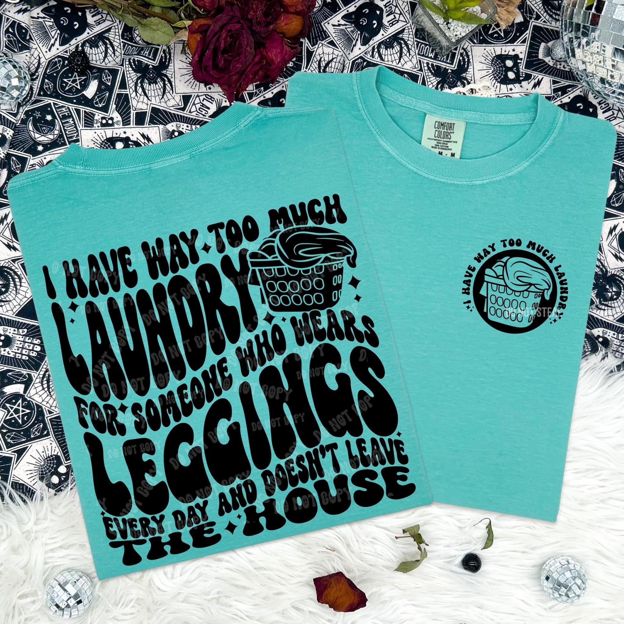 I Have Too Much Laundry With Pocket TRANSFER HMWK – Sassy Sublimation ...