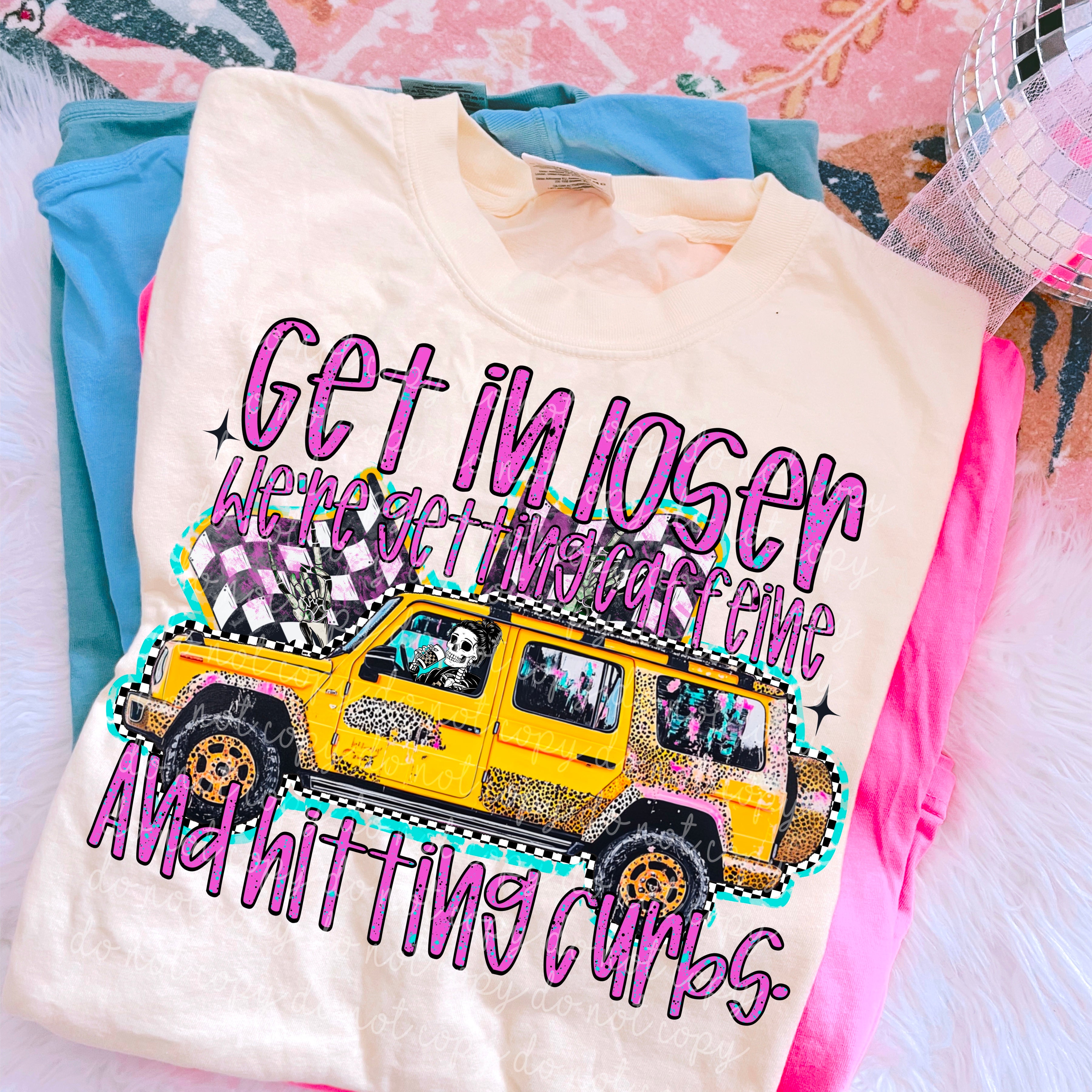 Get In Loser We’re Getting Caffeine & Hitting Curbs TRANSFER MOON APR ...