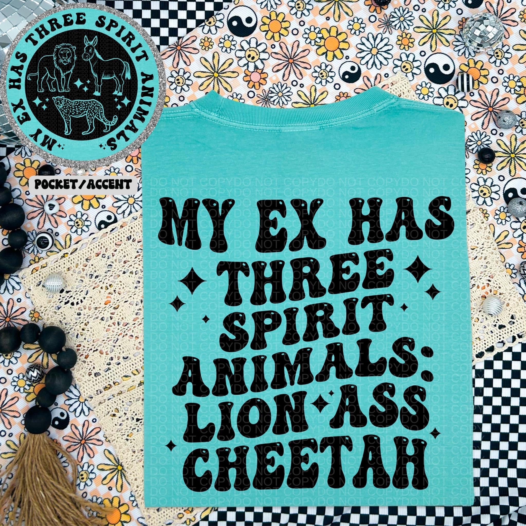 My Ex Has Three Spirit Animals With Pocket TRANSFER HMWK – Sassy ...
