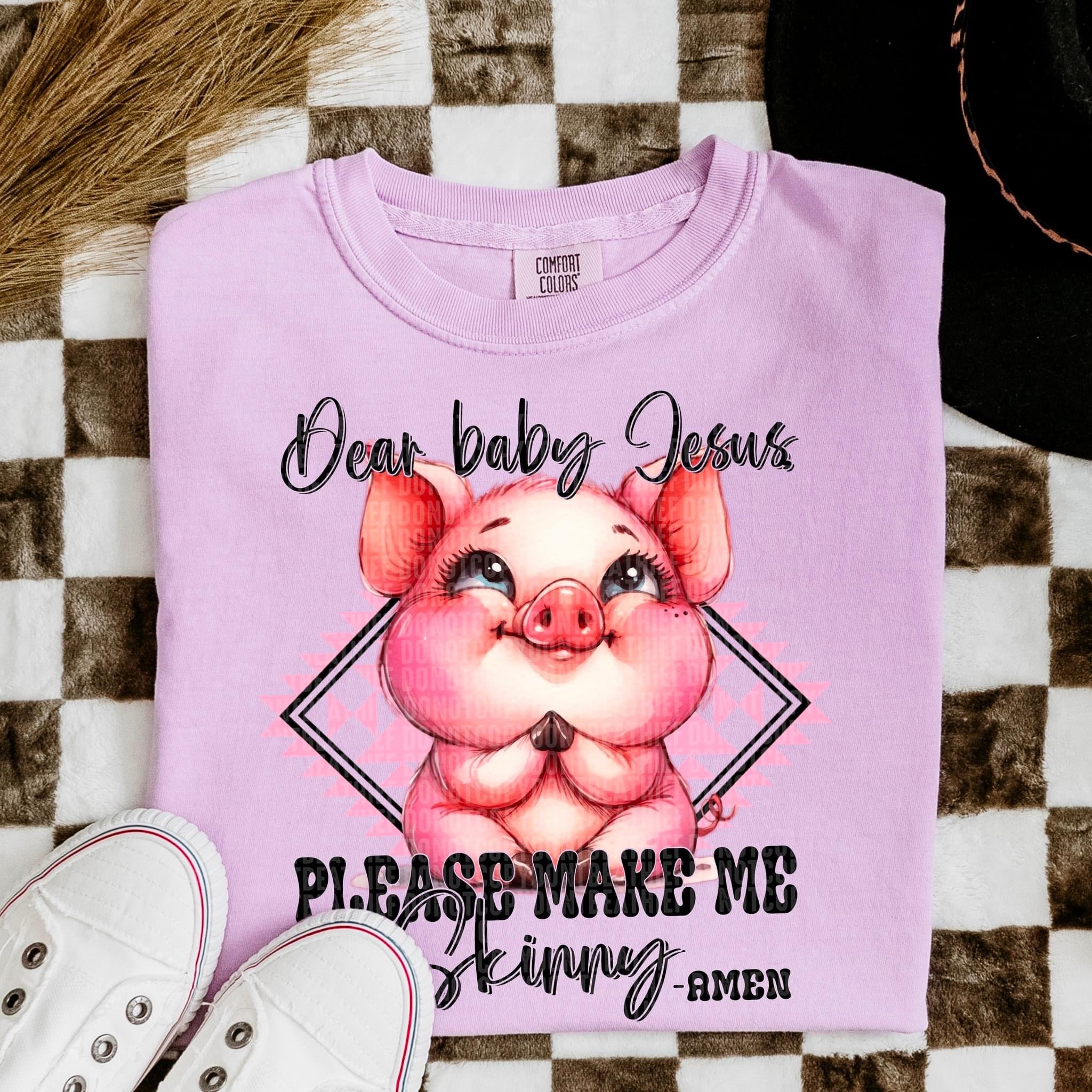 Dear Baby Jesus Please Make Me Skinny TRANSFER – Sassy Sublimation ...