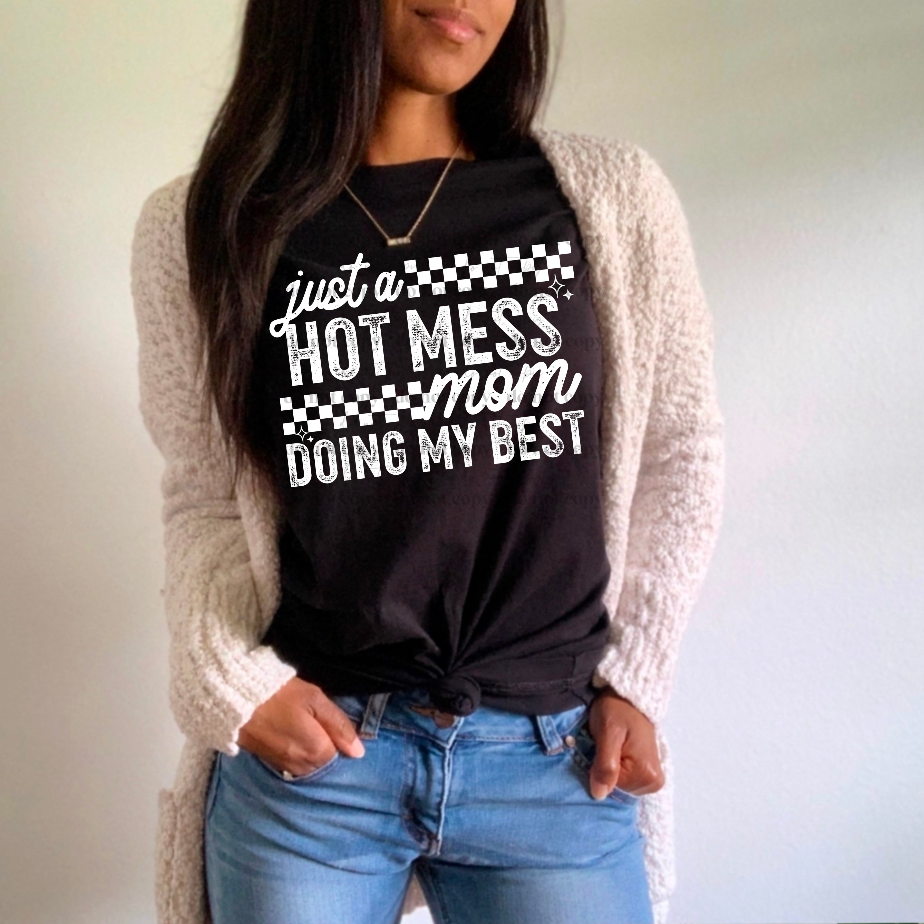 Hot Mess Mom Just Doing My Best DROPDOWN TRANSFER NOV CSC – Sassy ...