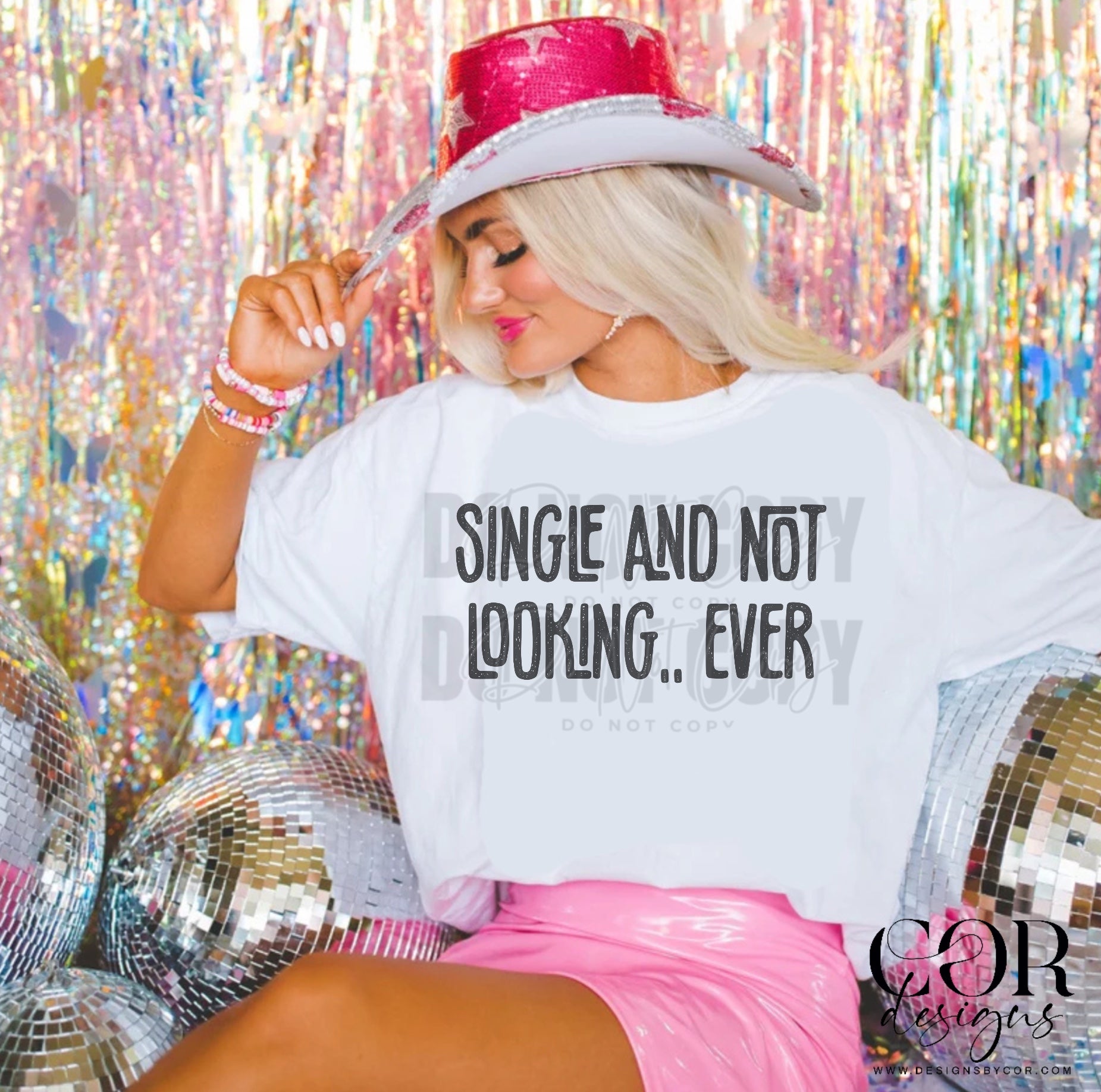 Single And Not Looking TRANSFER COR – Sassy Sublimation & Screen Prints