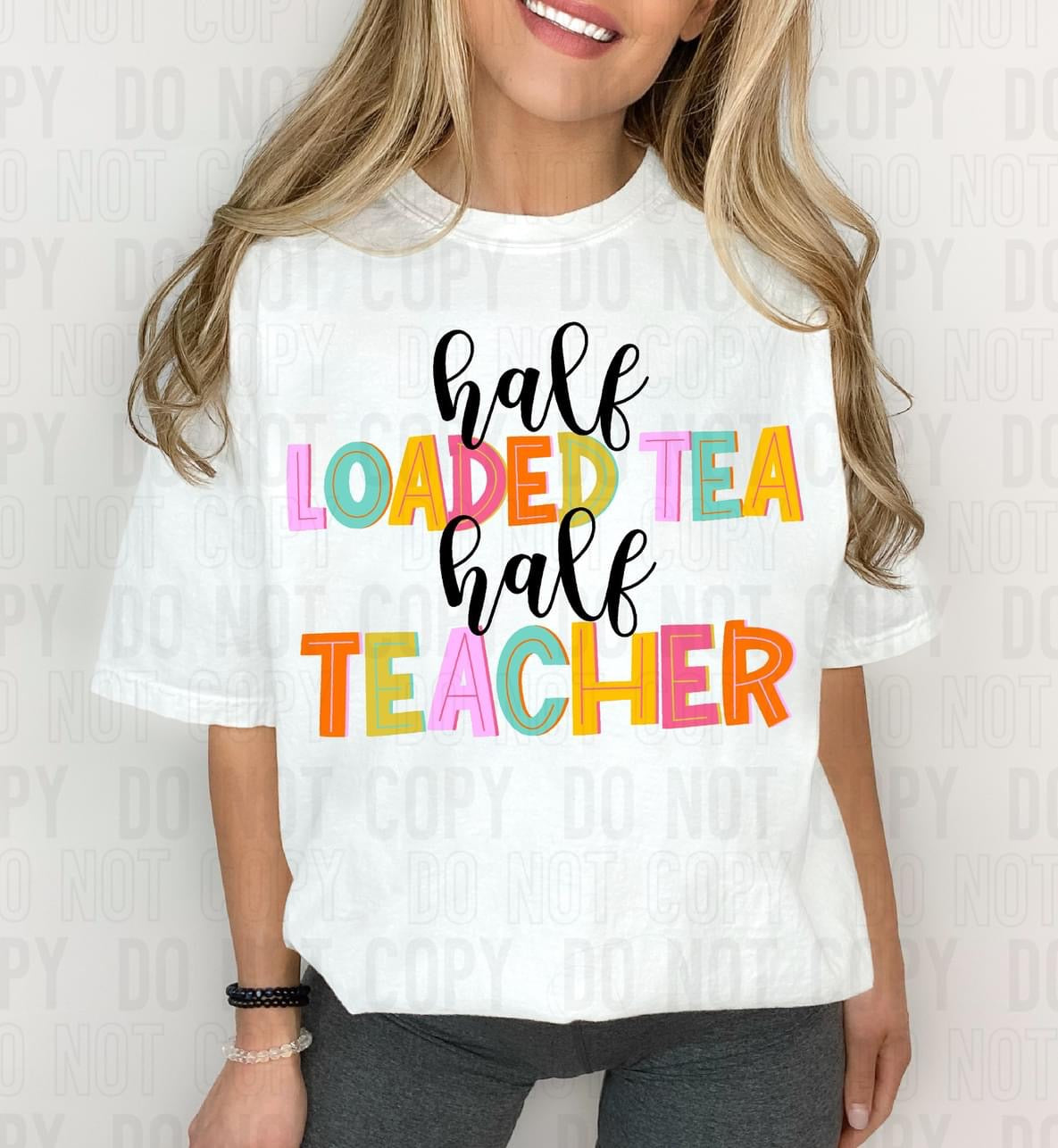 Half Loaded Tea Half Teacher Bold TRANSFER – Sassy Sublimation & Screen ...