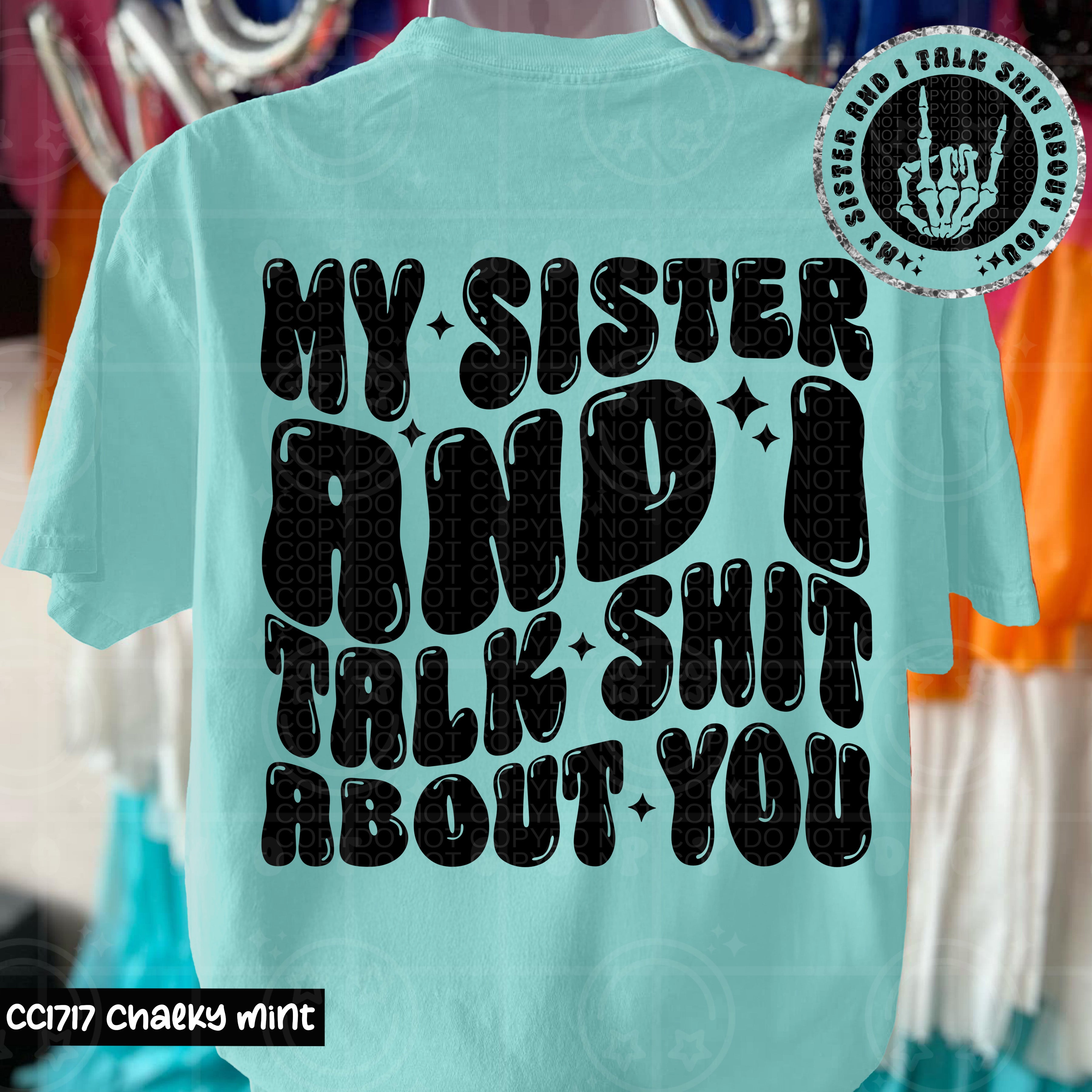 My Sister & I Talk Shit About You With Pocket Color Dropdown TRANSFER ...