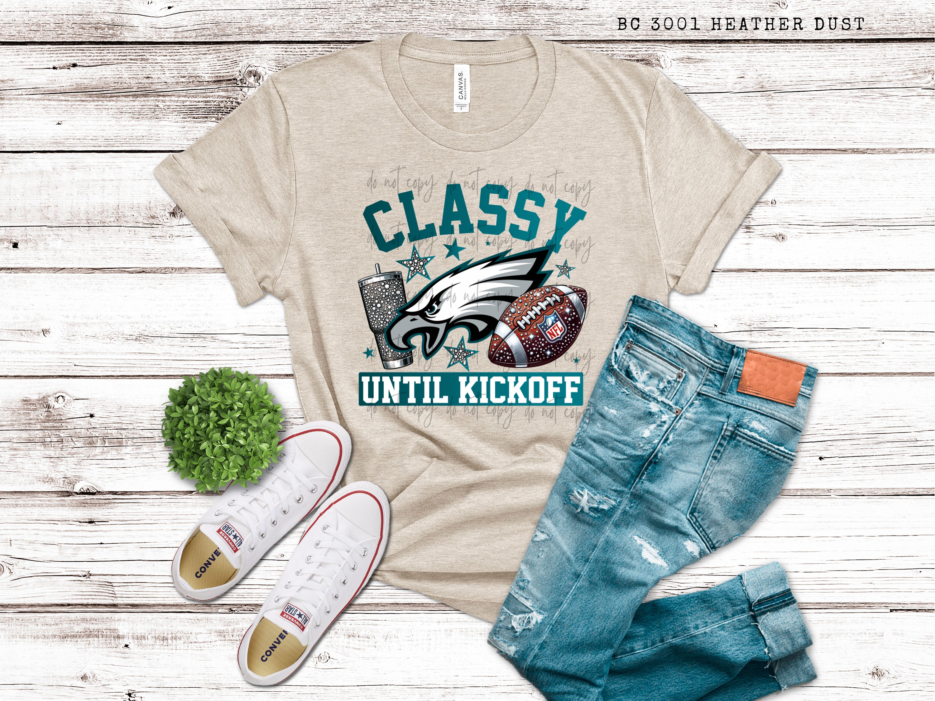 Classy Until Kickoff Eagles TRANSFER – Sassy Sublimation & Screen Prints