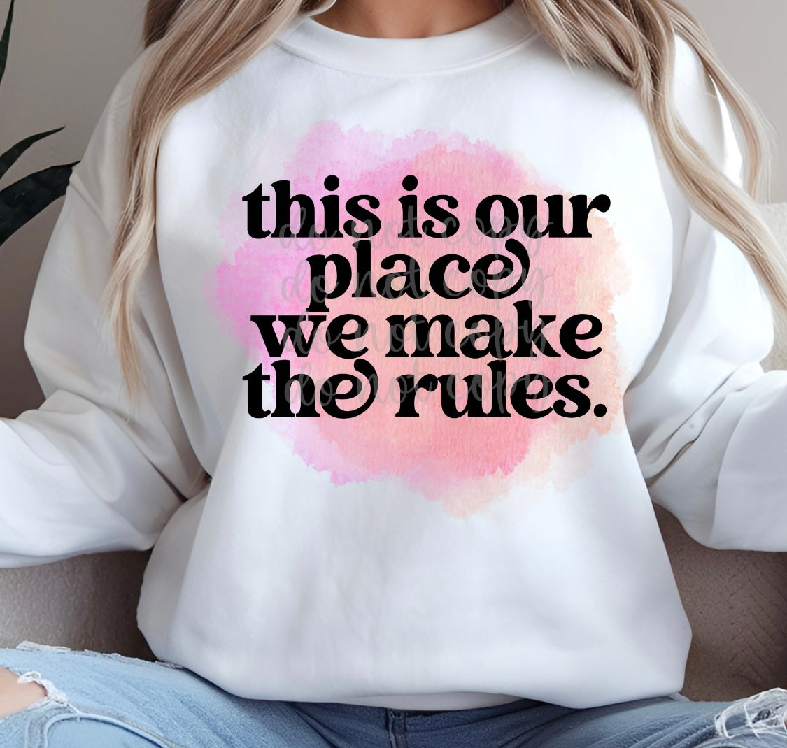 This Is Our Place We Make The Rules TRANSFER PARJO JAN 25 – Sassy ...