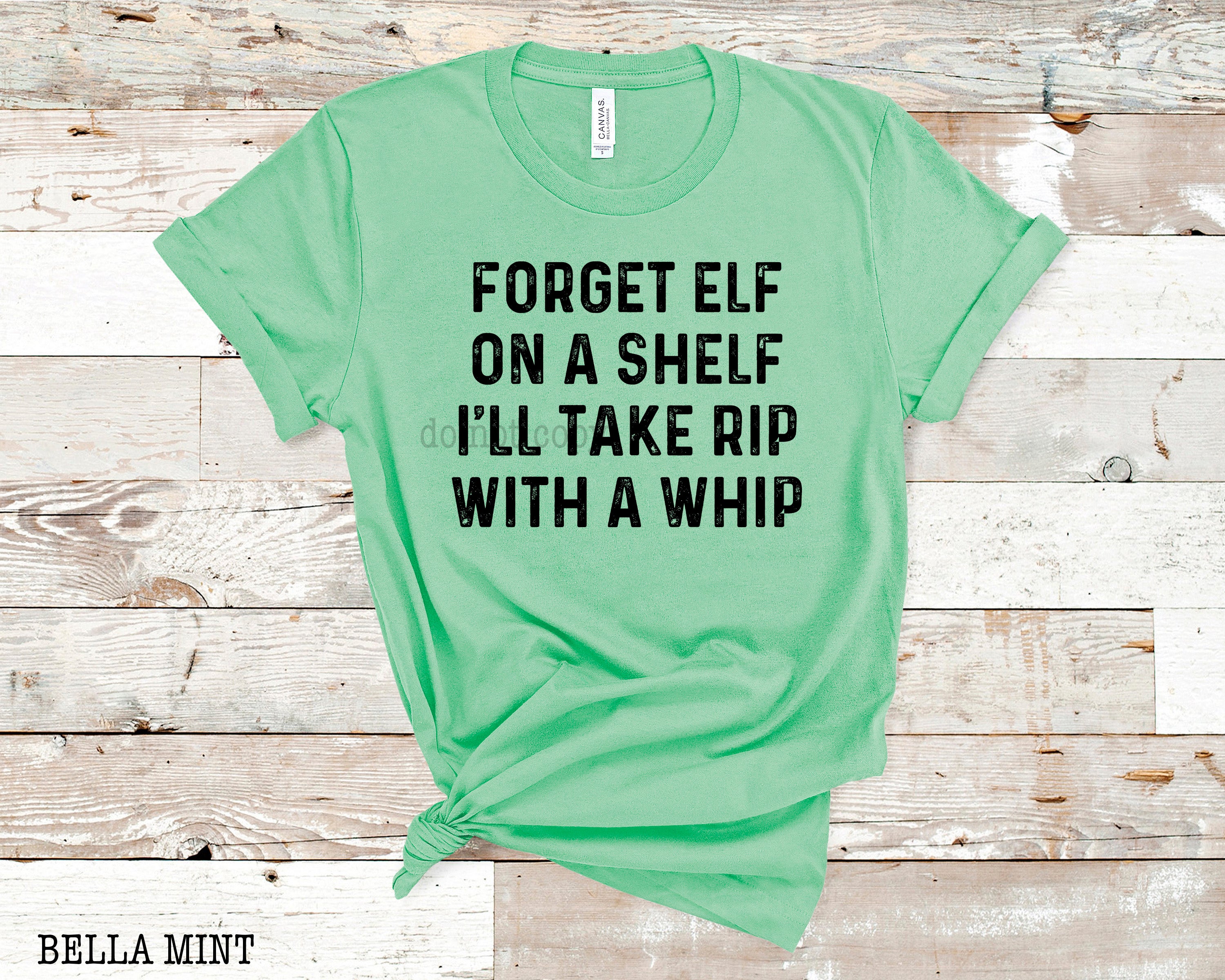 Forget Elf On A Shelf Rip With A Whip SCREEN – Sassy Sublimation ...
